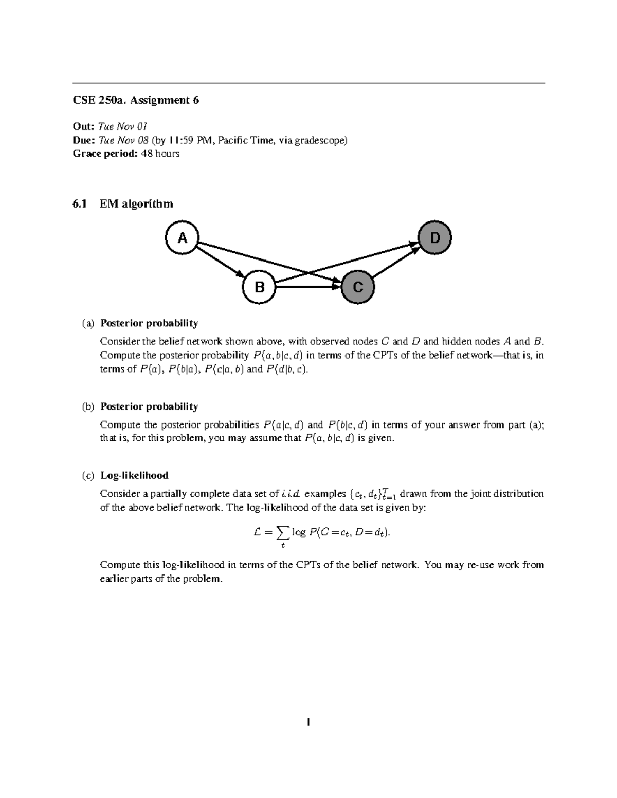 CSE 250A Assignment 6 - CSE 250a. Assignment 6 Out: Tue Nov 01 Due: Tue ...