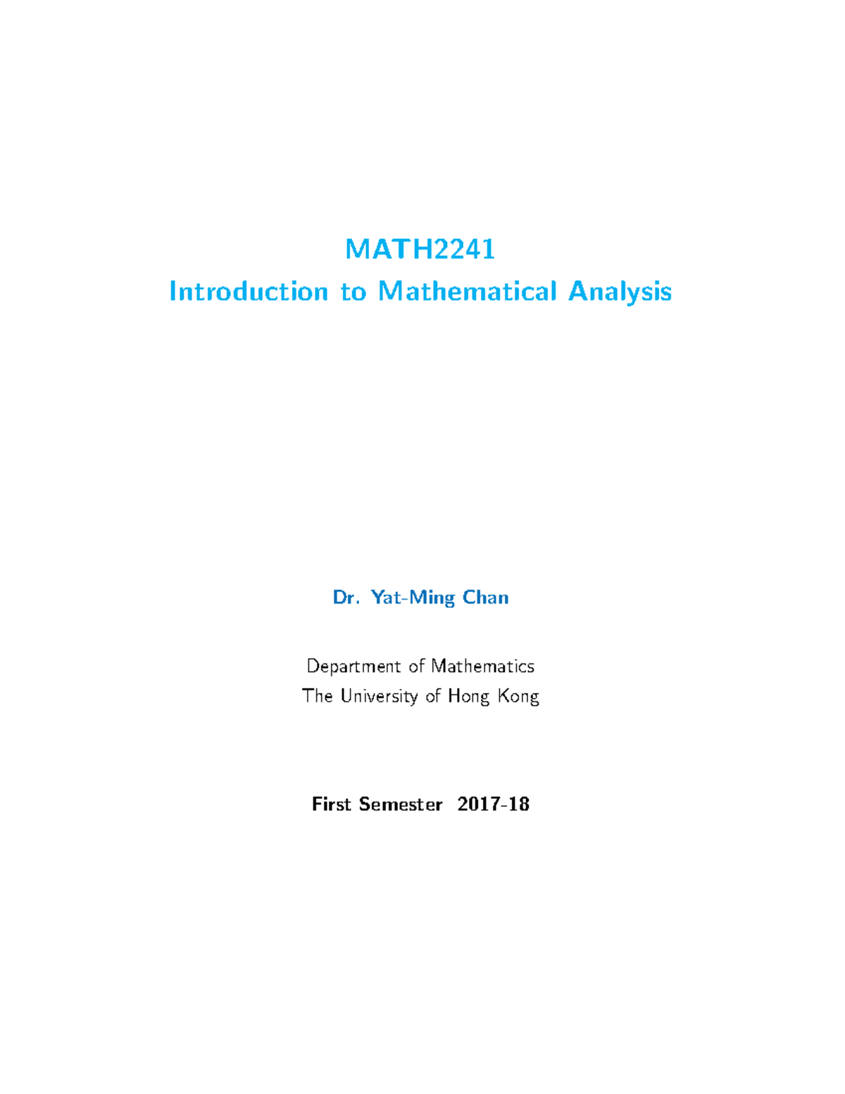 Chapter 1(2241)(17-18 First) - MATH2241 Introduction to Mathematical Analysis Dr. Yat-Ming Chan ...