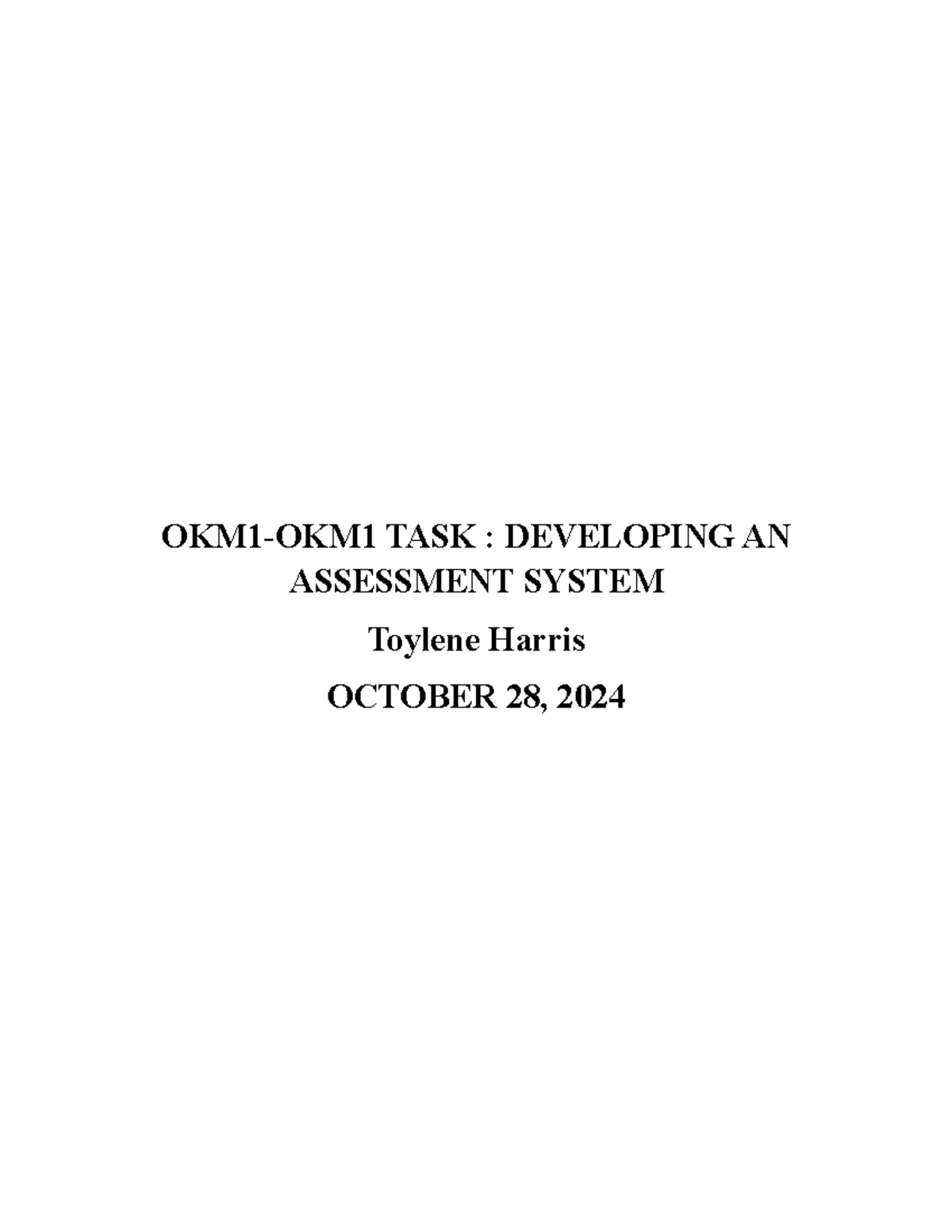 D184 Task4 - passed - OKM1-OKM1 TASK : DEVELOPING AN ASSESSMENT SYSTEM ...