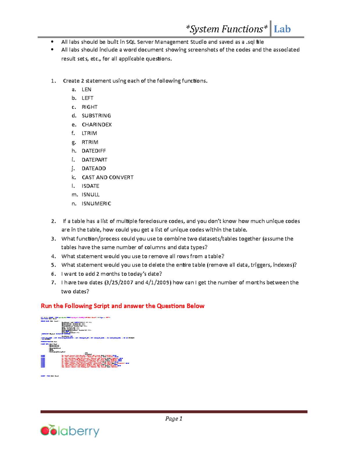 SQL System Functions Lab - System Functions Lab All labs should be built in SQL Server ...