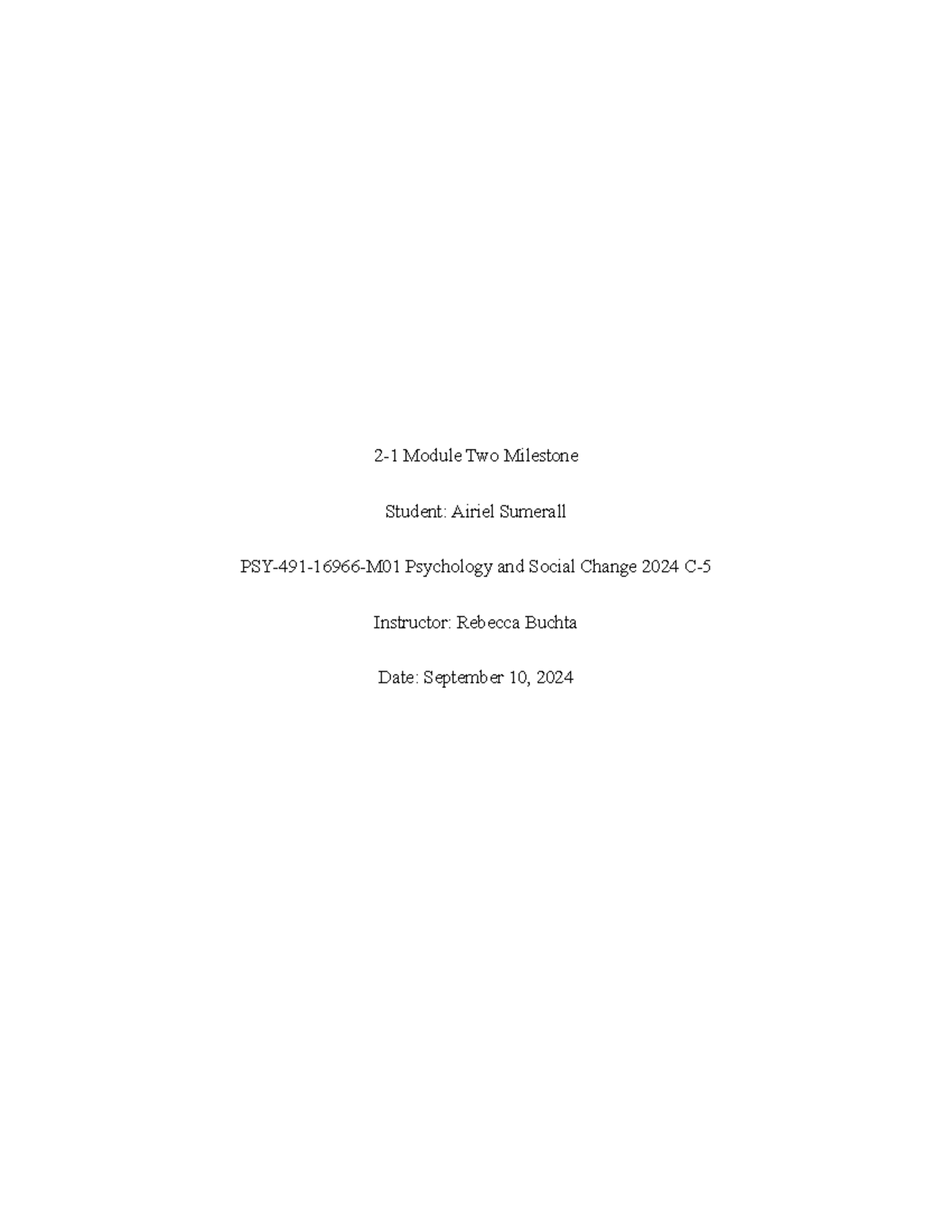 PSY 491 2-1 mile stone two - 2-1 Module Two Milestone Student: Airiel ...