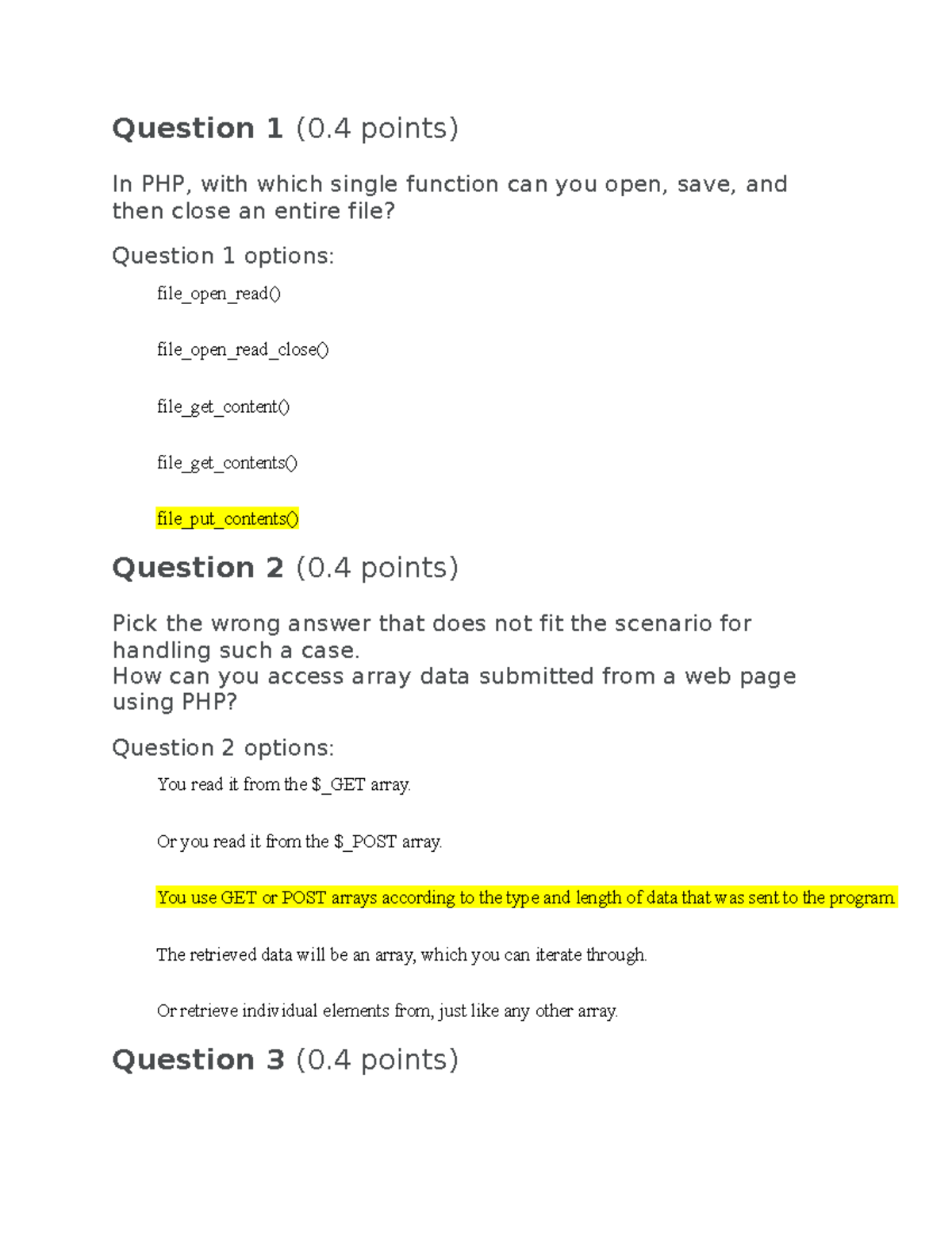 Exam - copy of exam - Question 1 (0 points) In PHP, with which single function can you open ...