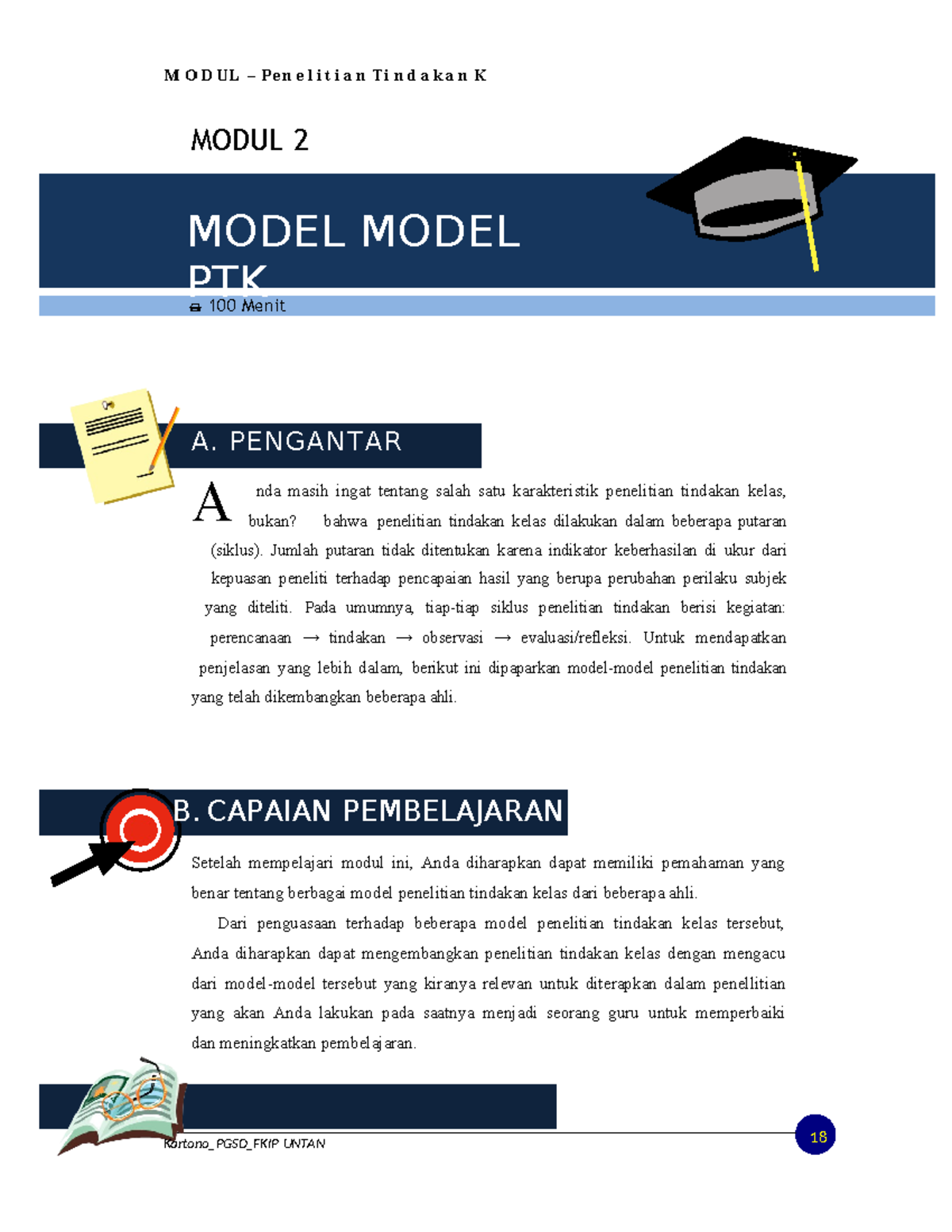 Model PTK - e l a s 100 Menit A. PENGANTAR nda masih ingat tentang salah satu karakteristik ...