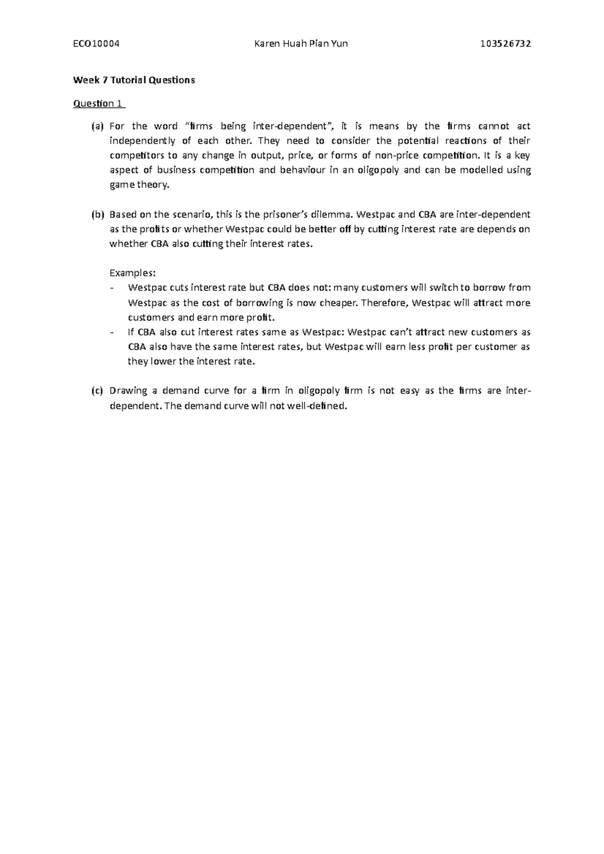 Week 7 Tutorial Question Karen Huah Pian Yun - Week 7 Tutorial Questions Question 1 (a) For the ...