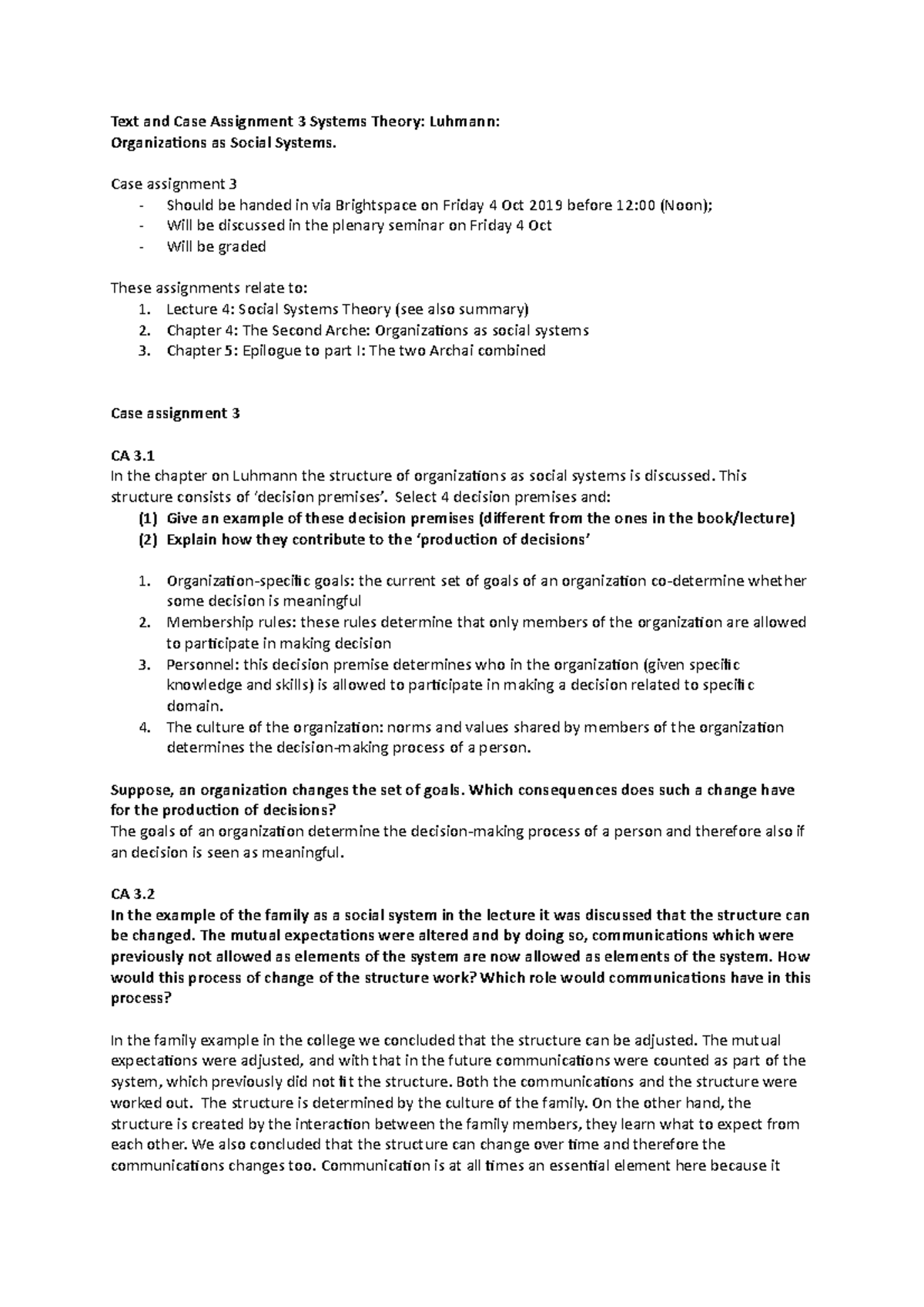 CA3 - Case assignment 3 - Text and Case Assignment 3 Systems Theory: Luhmann: Organizations as ...
