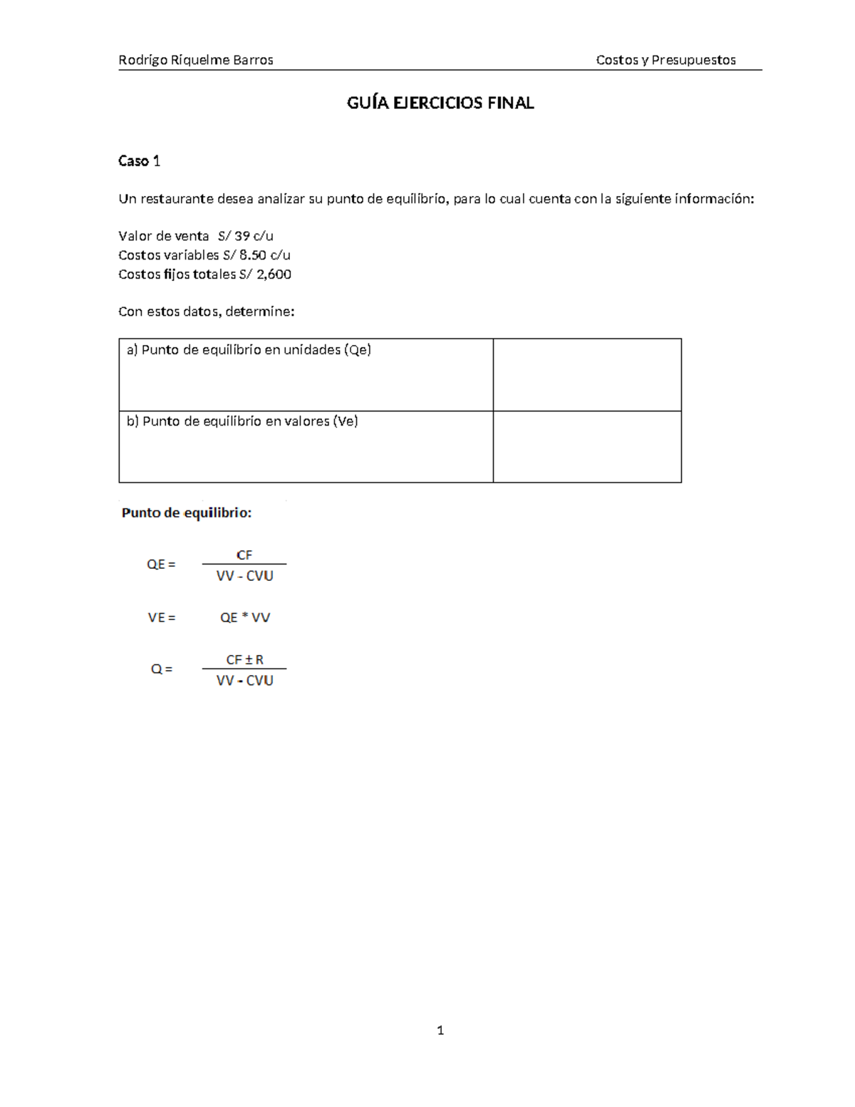GUIA Ejercicios Final - dfghjjhgfrd - GUÍA EJERCICIOS FINAL Caso 1 Un restaurante desea analizar ...