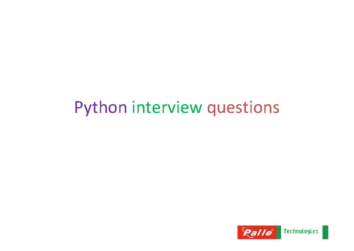 Python interview questions - List is created by using [ ] symbol. 2 ...