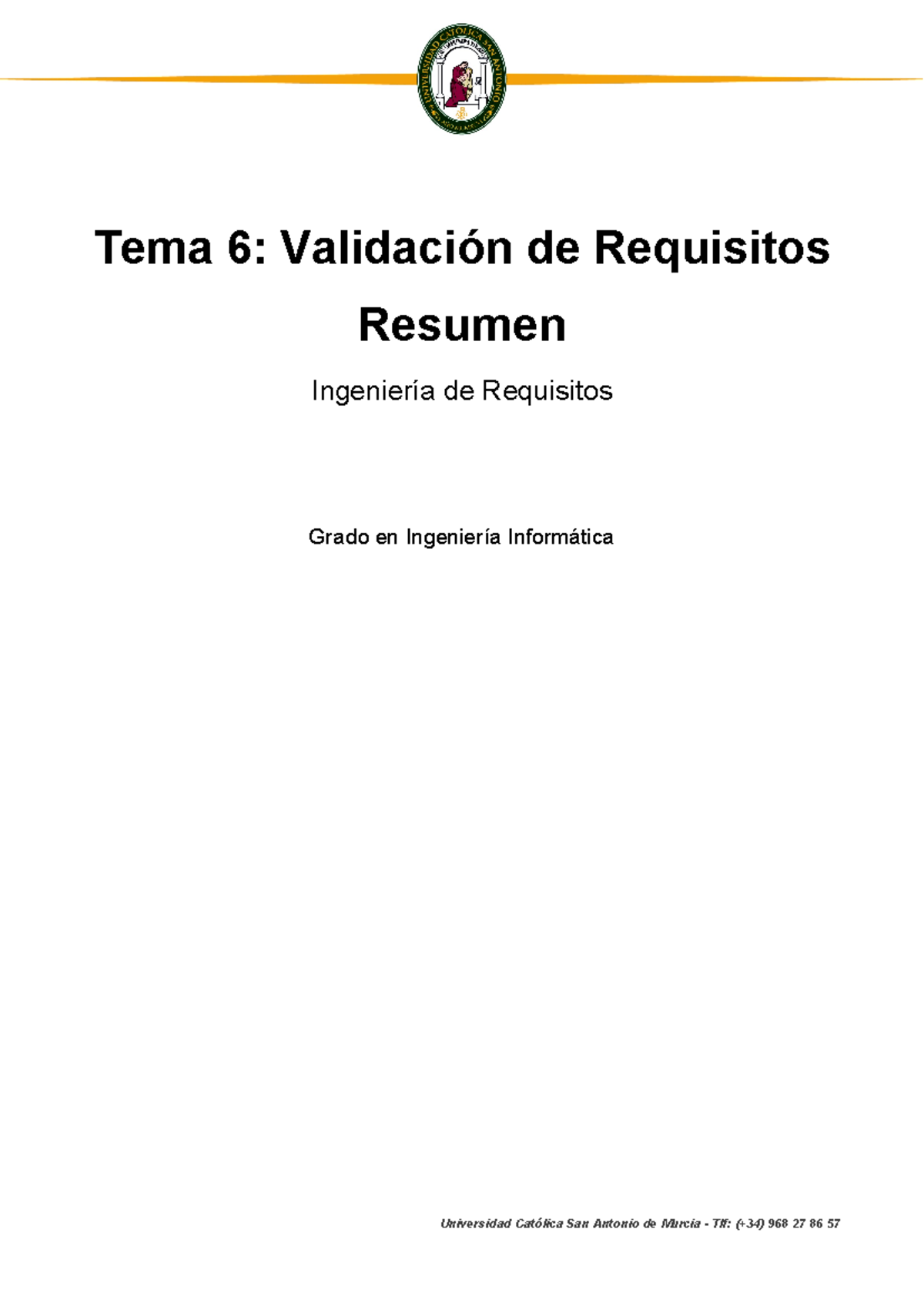 Tema6 Validacion - Resumen del tema 6 de la asignatura de IR - Tema 6: Validación de Requisitos ...