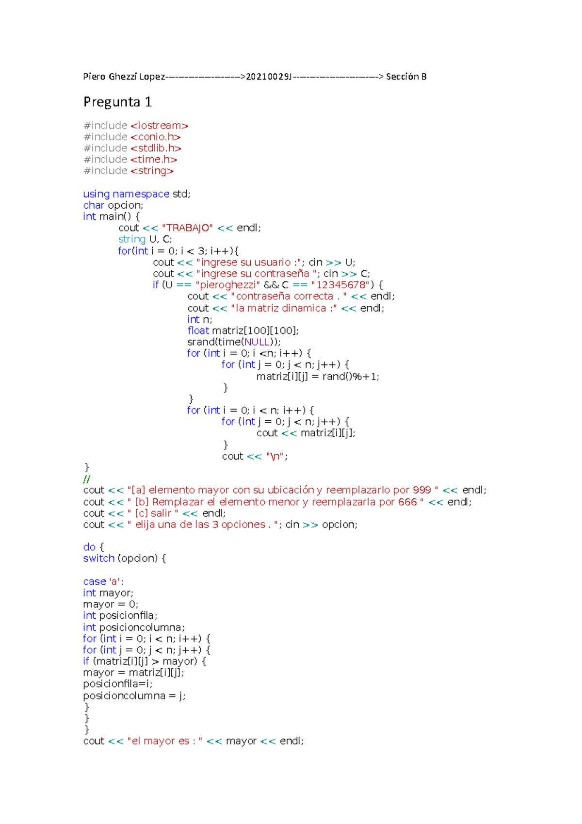 2PC Programacion 3 - sasca - Piero Ghezzi Lopez->20210029J-> Sección B Pregunta 1 #include - Studocu