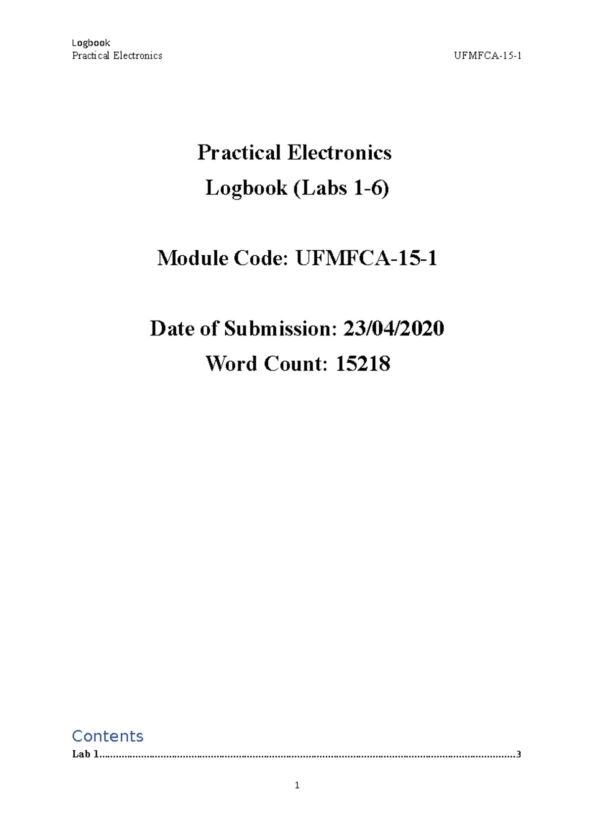 Practical 1 Tutorial - Practical Electronics Logbook (Labs 1-6) Module Code: UFMFCA-15- Date of ...