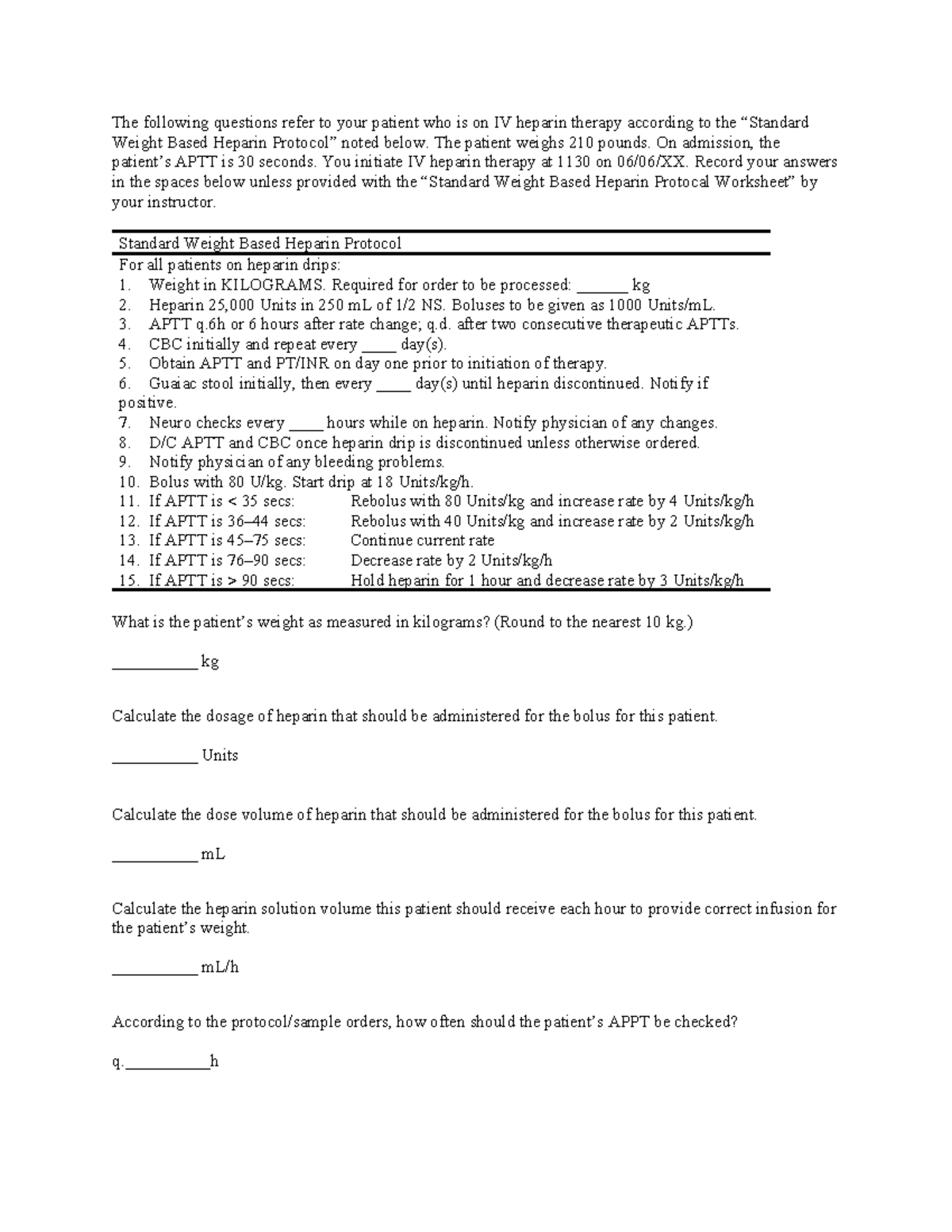 Practice heparin protocol - The following questions refer to your ...