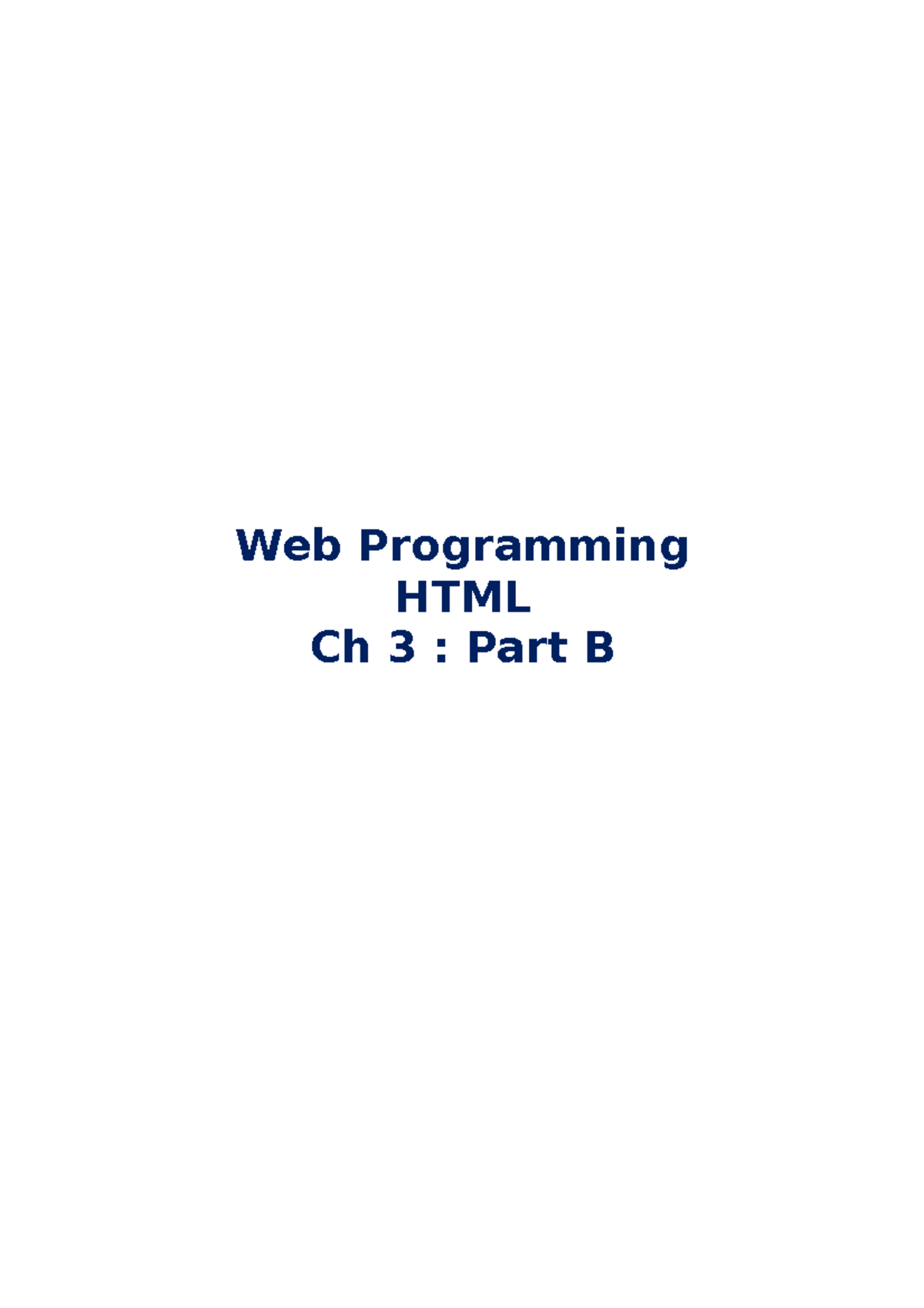 Web Programming - HTML part 2 - Web Programming HTML Ch 3 : Part B Comments Comments are another ...