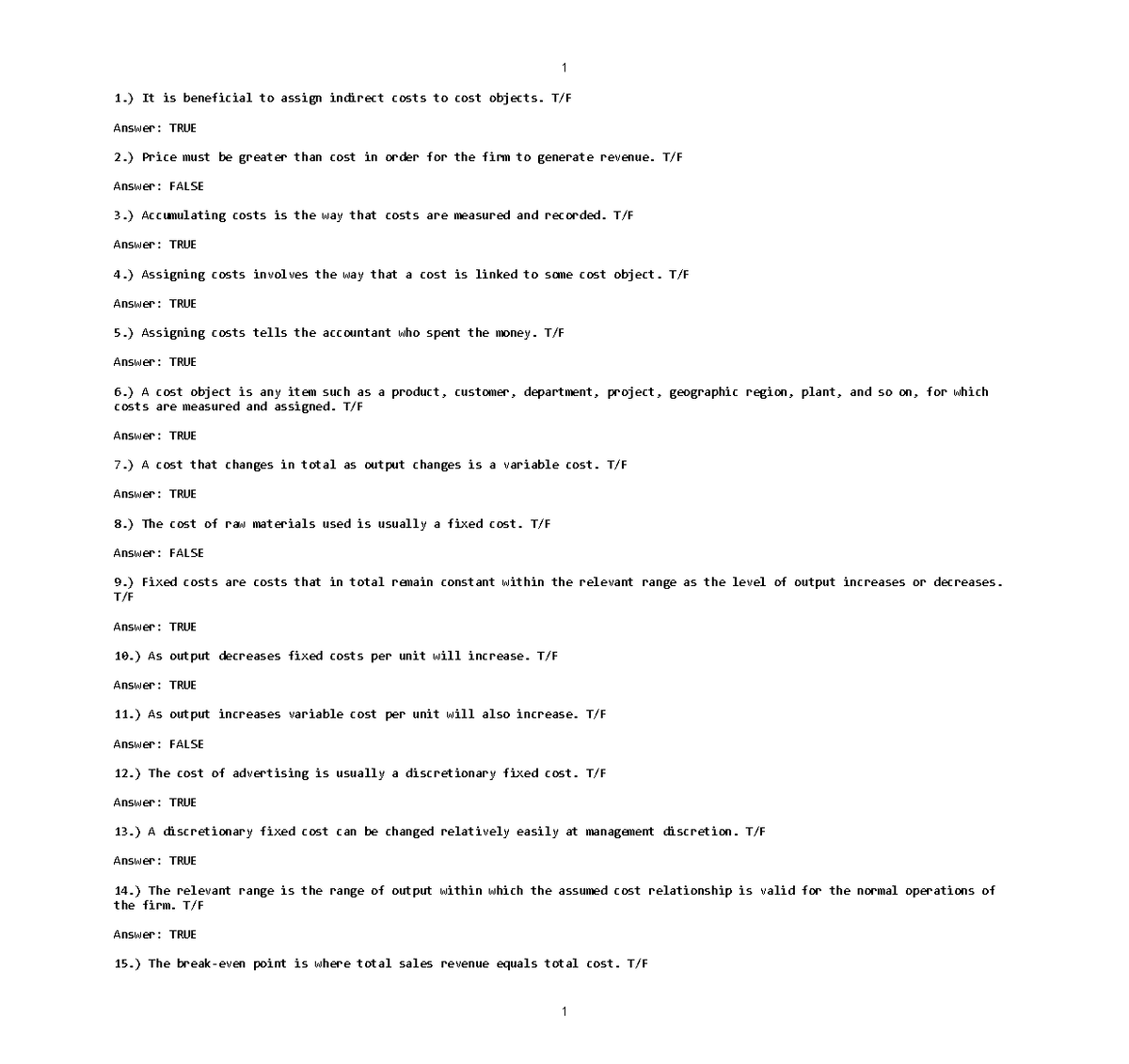 ACCT 2082 - Midterm - 1.) It is beneficial to assign indirect costs to ...
