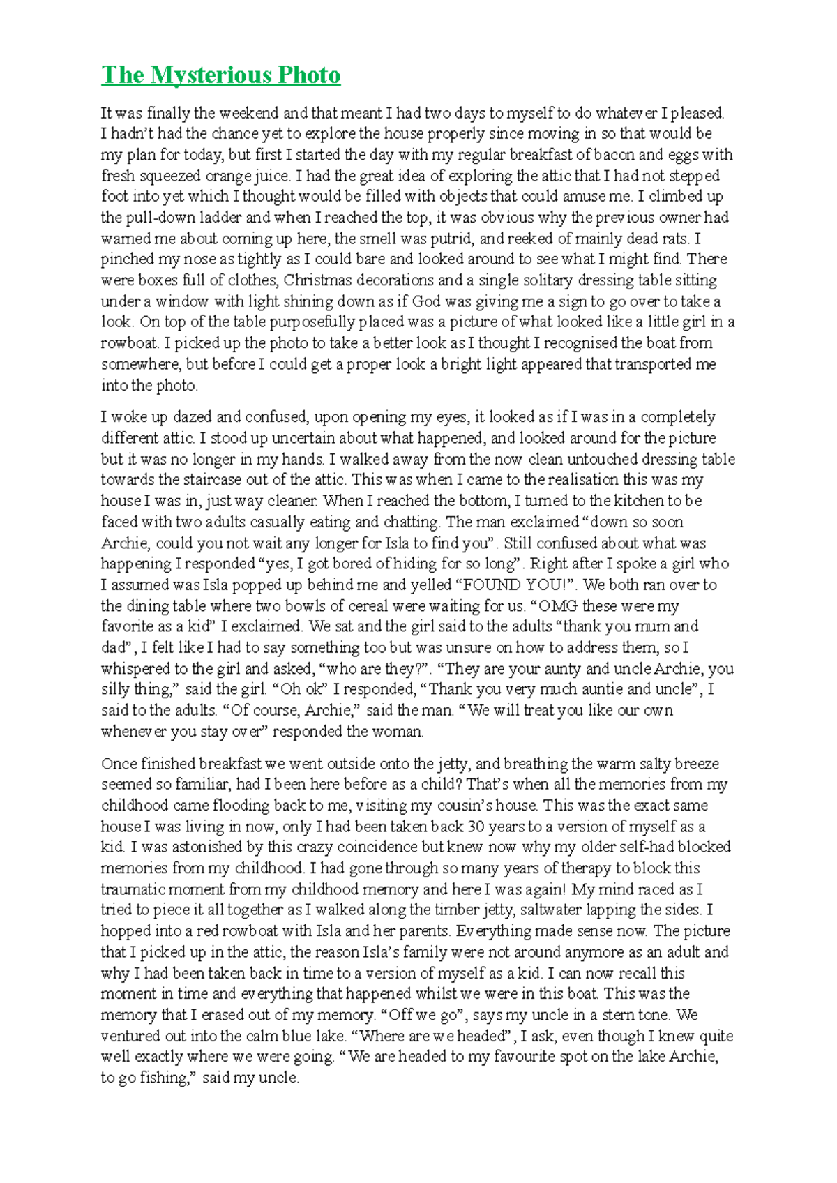 Imaginative story - The Mysterious Photo It was finally the weekend and ...