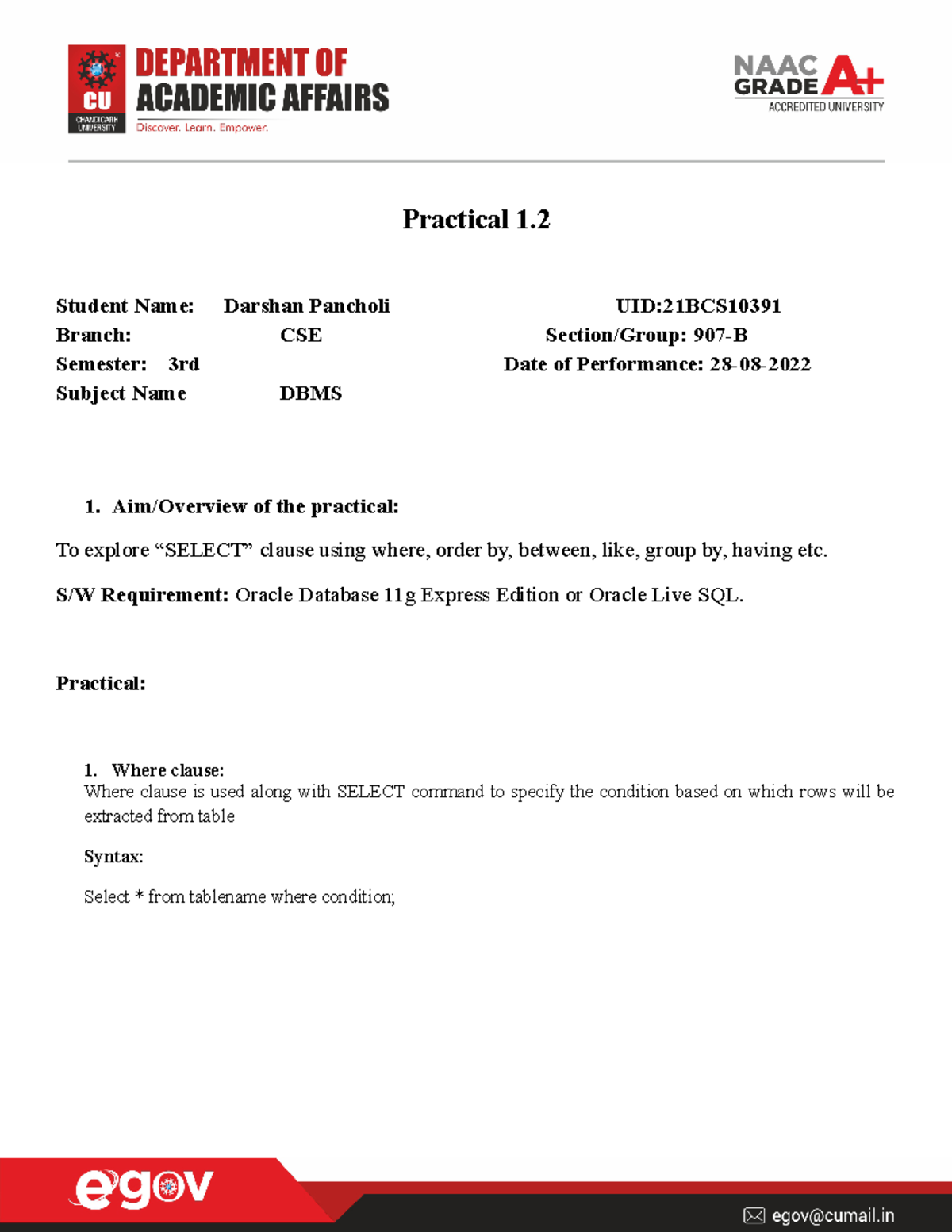 Dbms1 - dfdf - Practical 1. Student Name: Darshan Pancholi UID:21BCS Branch: CSE Section/Group ...
