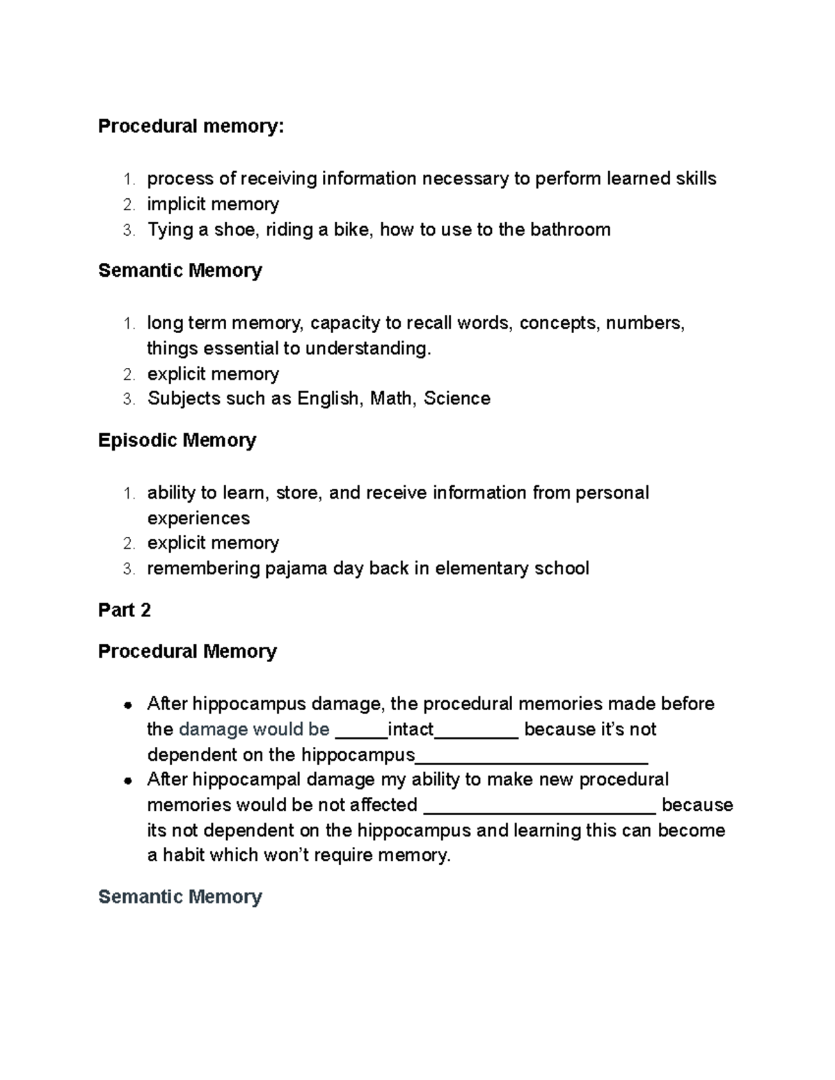 Memory assignment - here - Procedural memory: 1. process of receiving information necessary to ...
