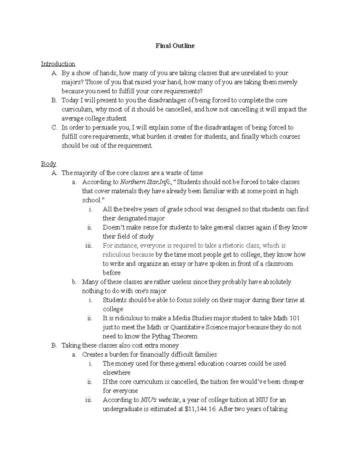 Public Speaking Final - Grade: A+ - Final Outline Introduction A. By a ...