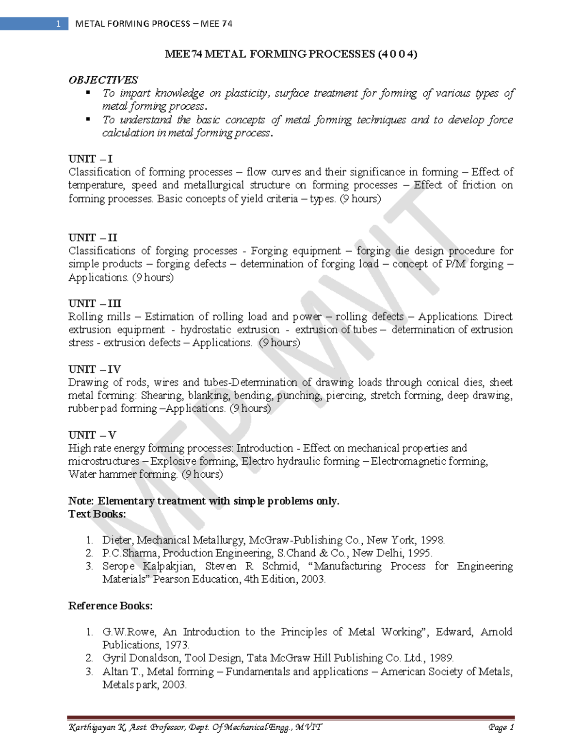 MFP UNIT 1 - It's very useful - MEE74 METAL FORMING PROCESSES (4 0 0 4) OBJECTIVES To impart ...
