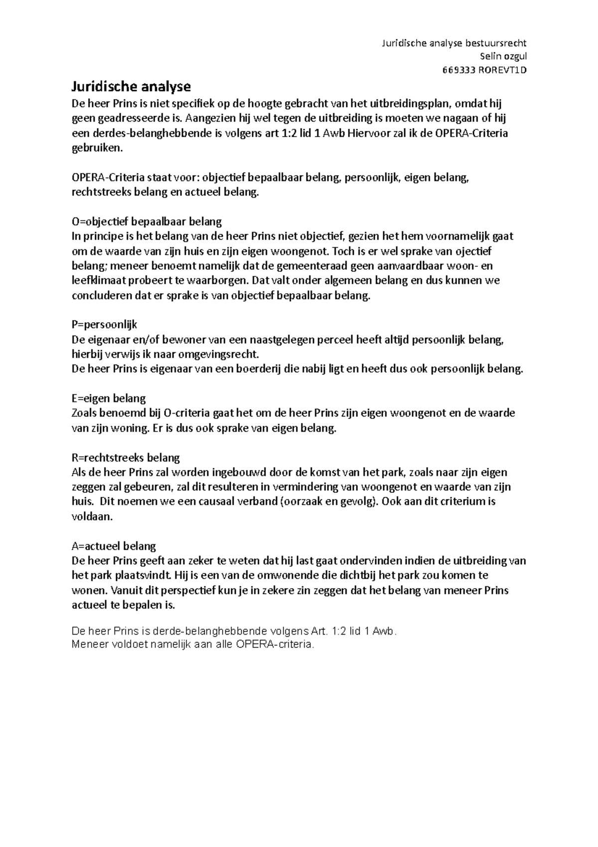 Juridische analyse bestuursrecht - Aangezien hij wel tegen de ...
