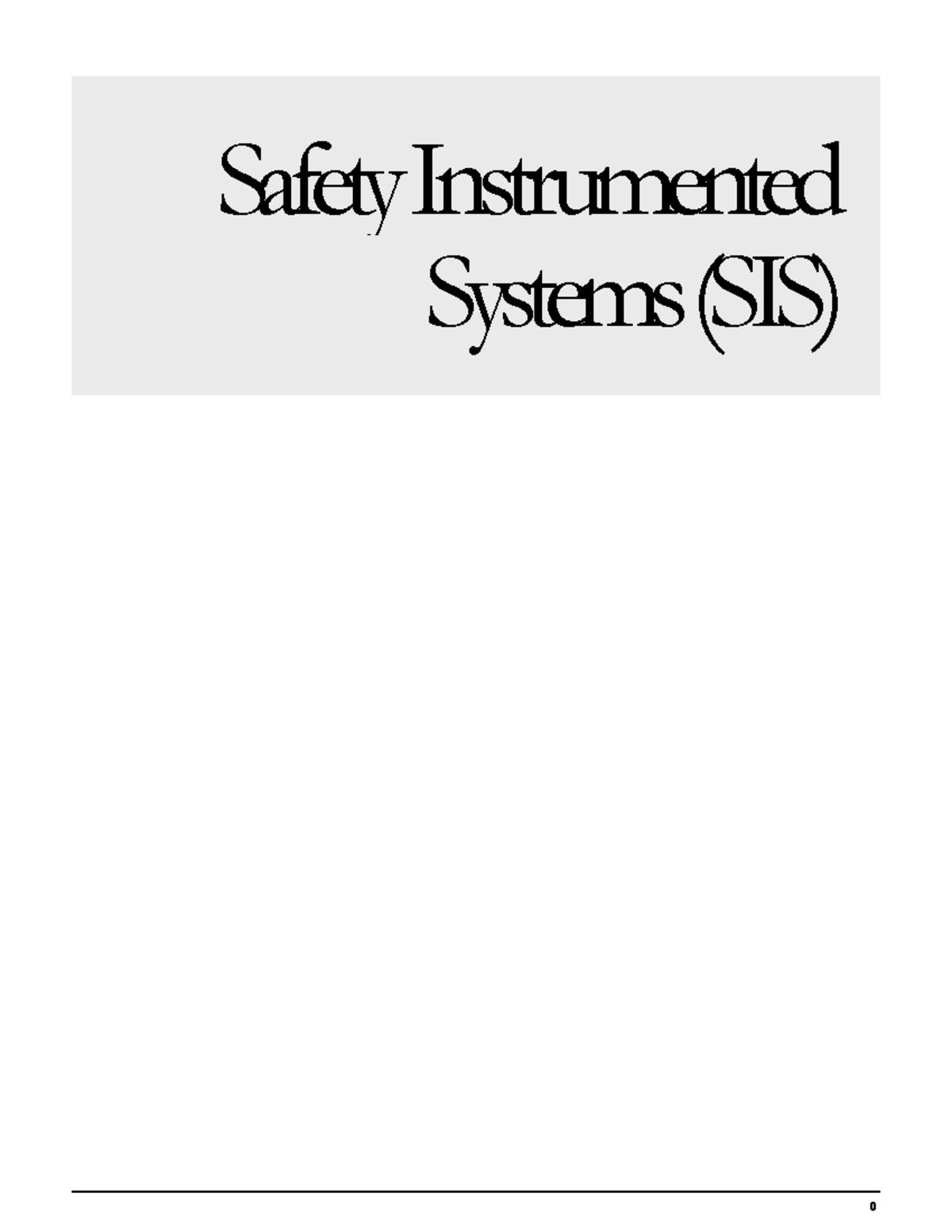 Safety Instrumented Systems - SafetyInstrumented Systems(SIS) 0 1 ...