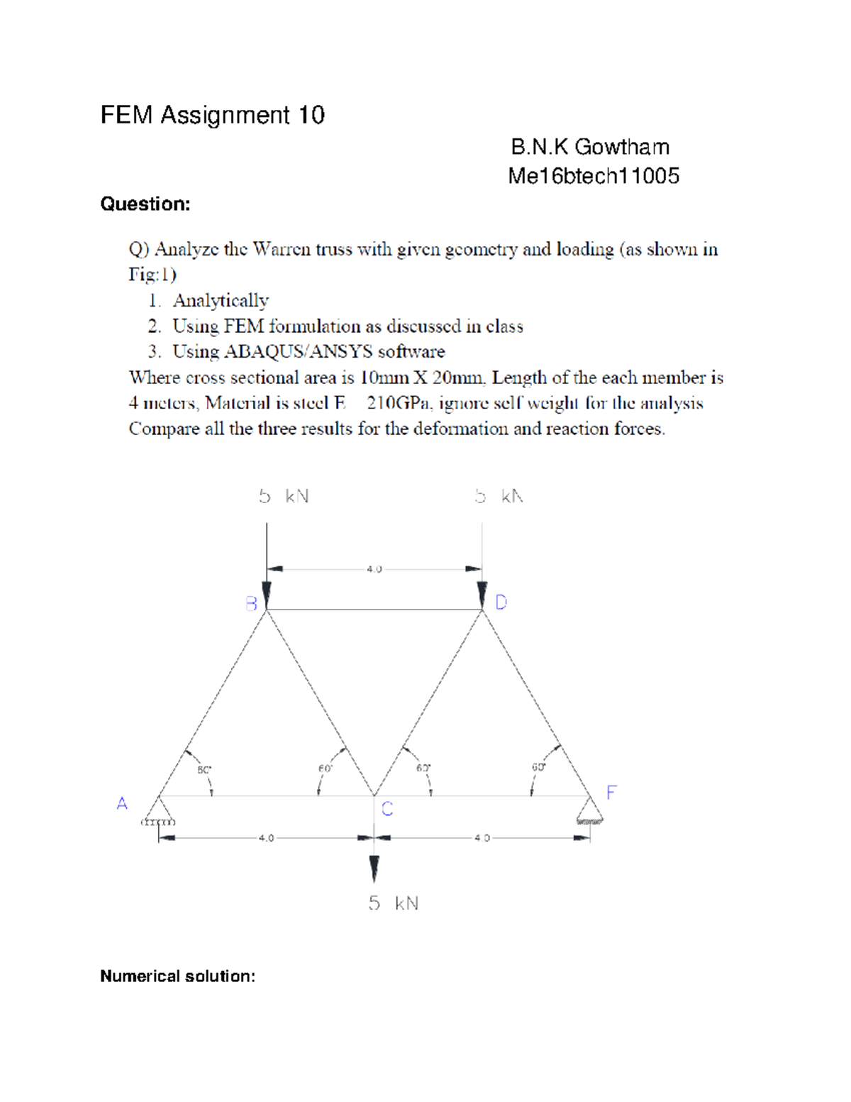 Me16btech 11005 hw10 2018 - FEM Assignment 10 B.N Gowtham Me16btech Question: Numerical solution ...