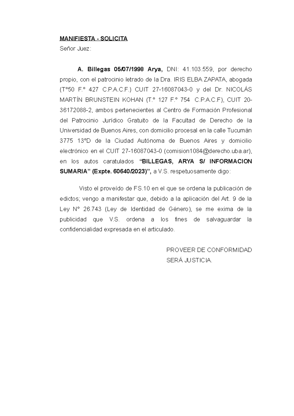 Manifiesta Solicita - MANIFIESTA - SOLICITA Señor Juez: A. Billegas 05/07/1998 Arya, DNI: 41.103 ...