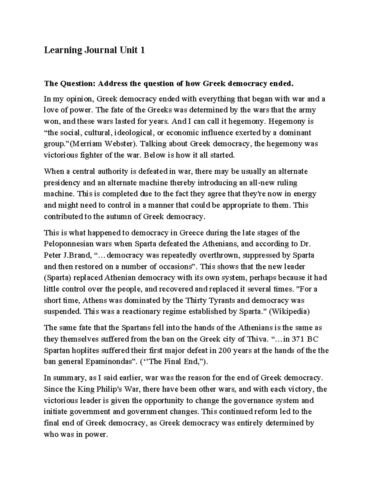 My Submission of Learning Journal Unit 1 - Learning Journal Unit 1 The Question: Address the ...