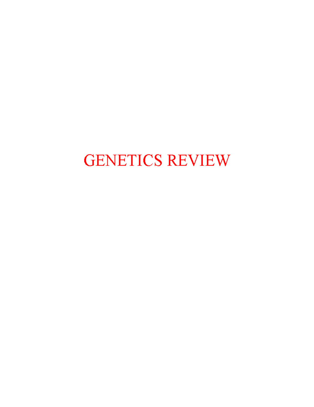 Compiled genetics review - GENETICS REVIEW Chapter 2 Genes- basic units ...
