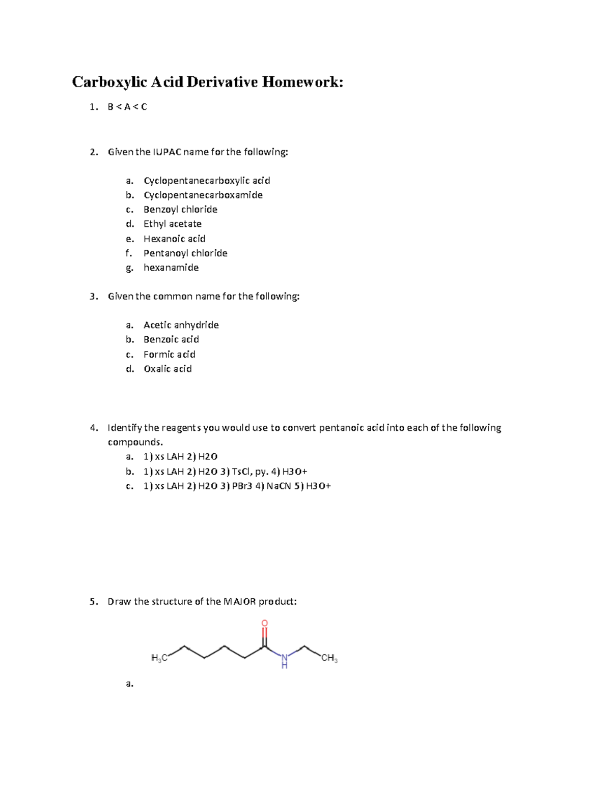 Acid Derivative Homework Key - Carboxylic Acid Derivative Homework: 1. B