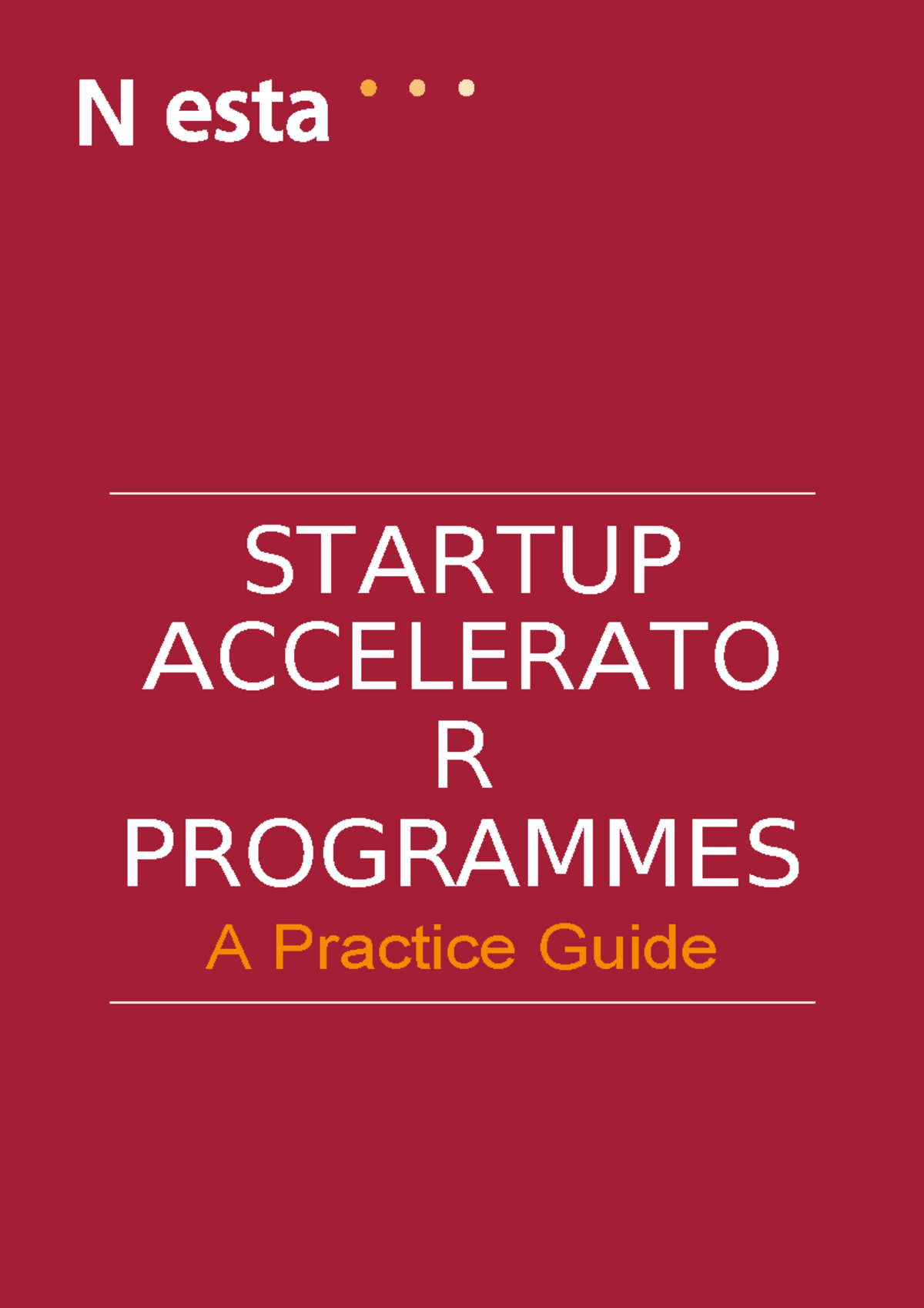 Pdf startup accelerator programmes a practice guide - ST AR TUP A CCELER A T O R PROGRAMMES A ...
