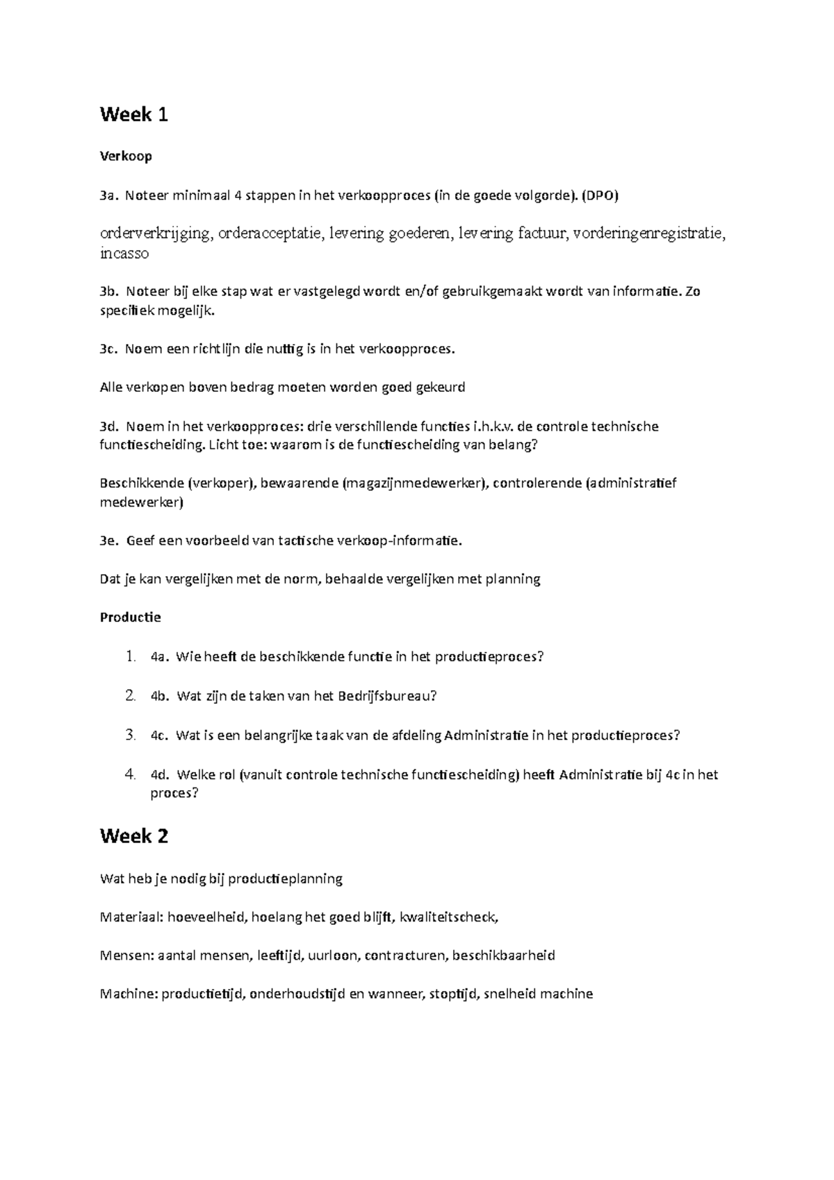 BIV jaar 2 - Week 1 Verkoop 3a. Noteer minimaal 4 stappen in het ...