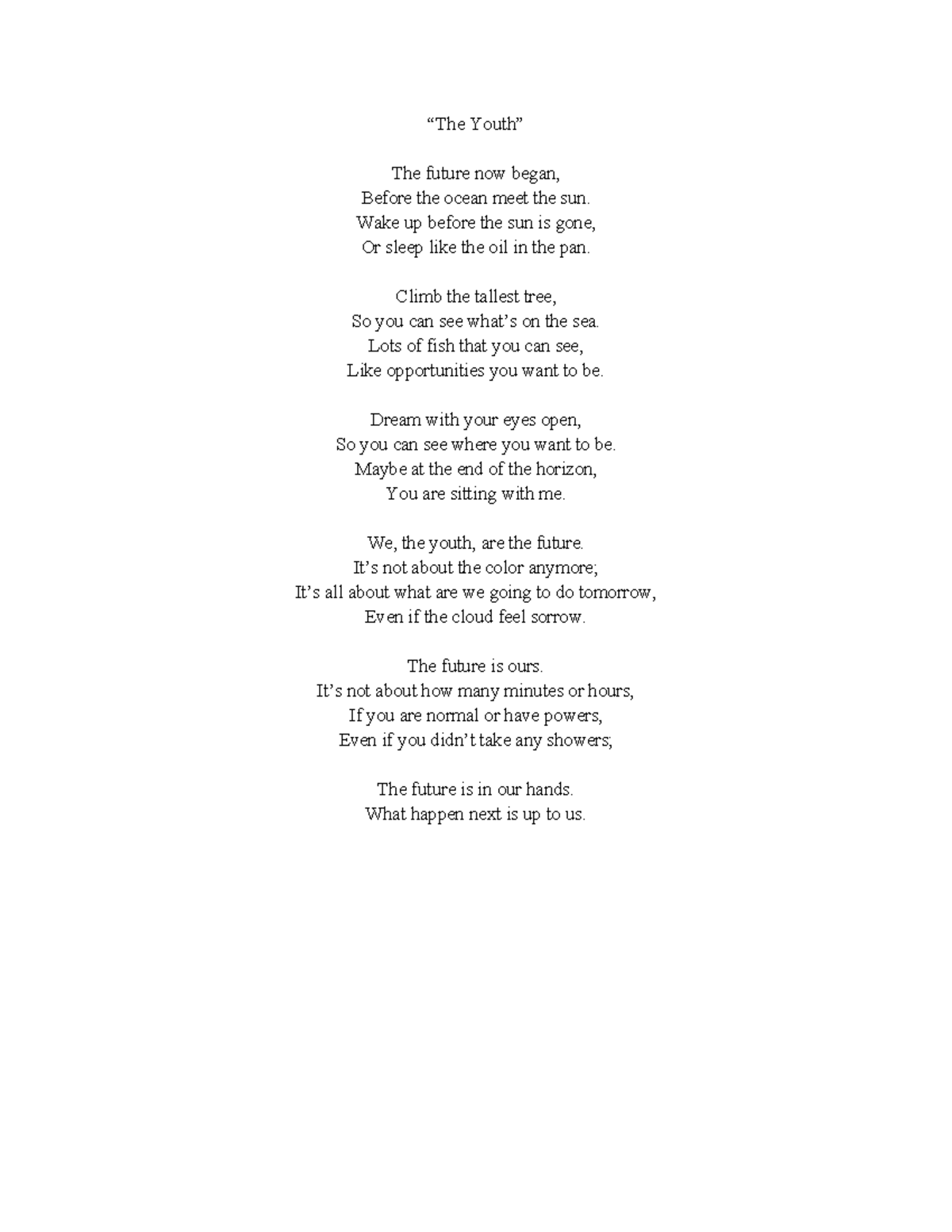 The Youth Poetry - “The Youth” The future now began, Before the ocean ...