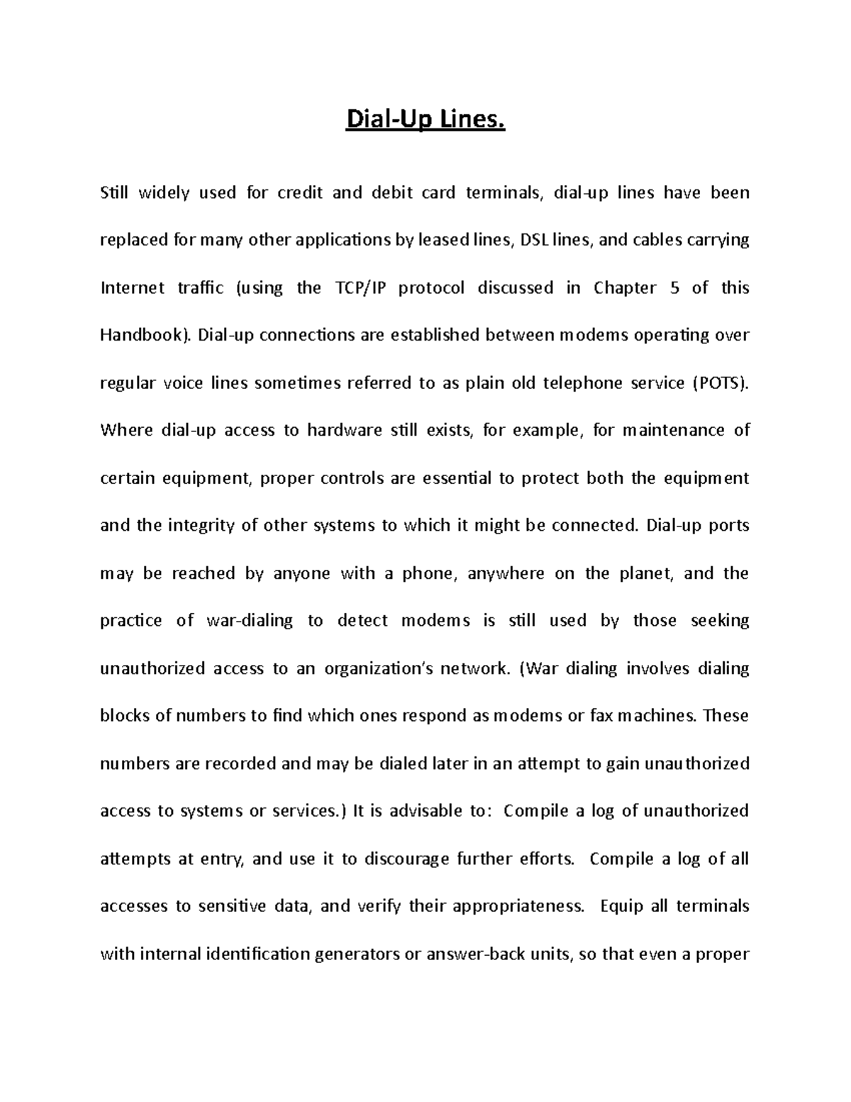 Dial-Up Lines - Still widely used for credit and debit card terminals ...