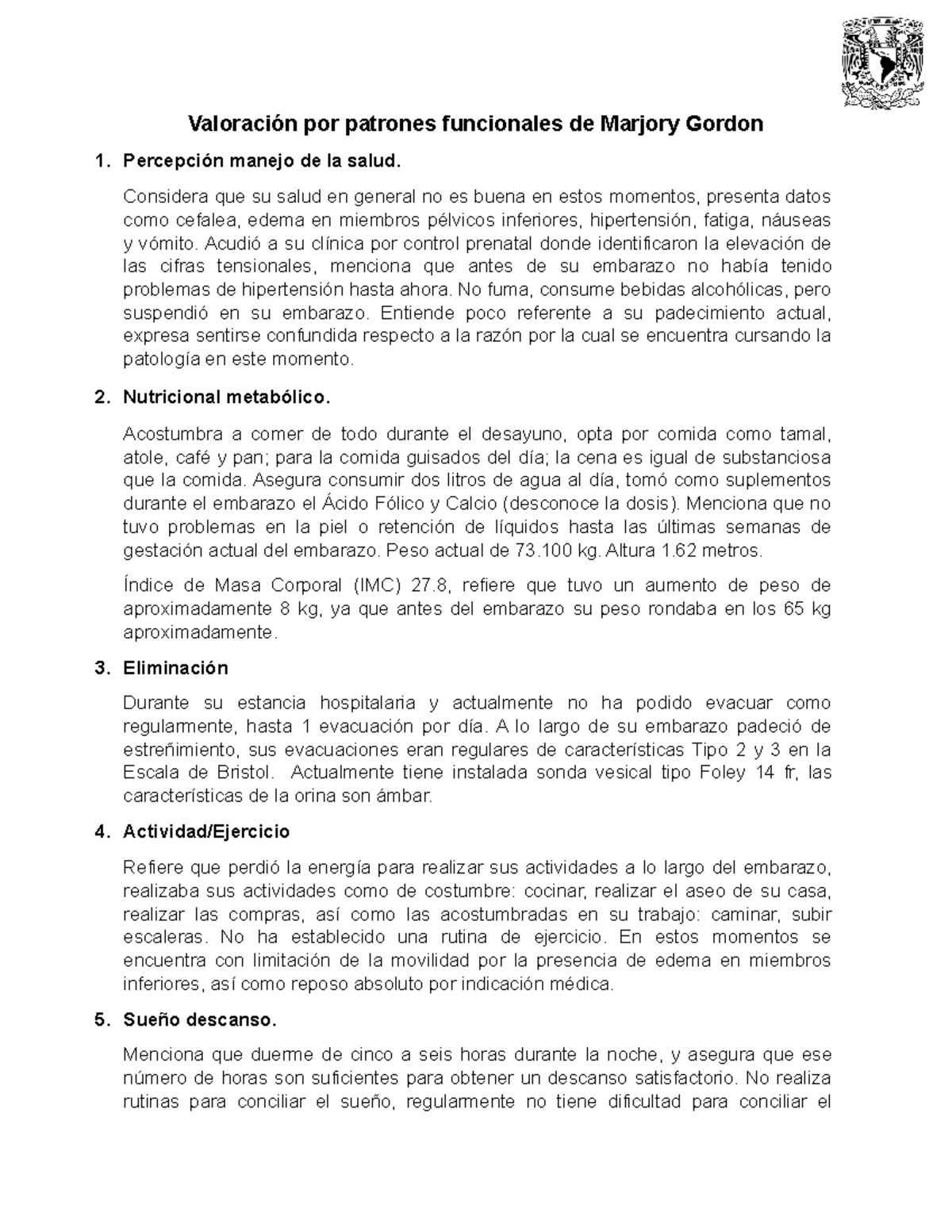 PAE - Valoración por patrones funcionales de Marjory Gordon 1. Percepción manejo de la salud ...