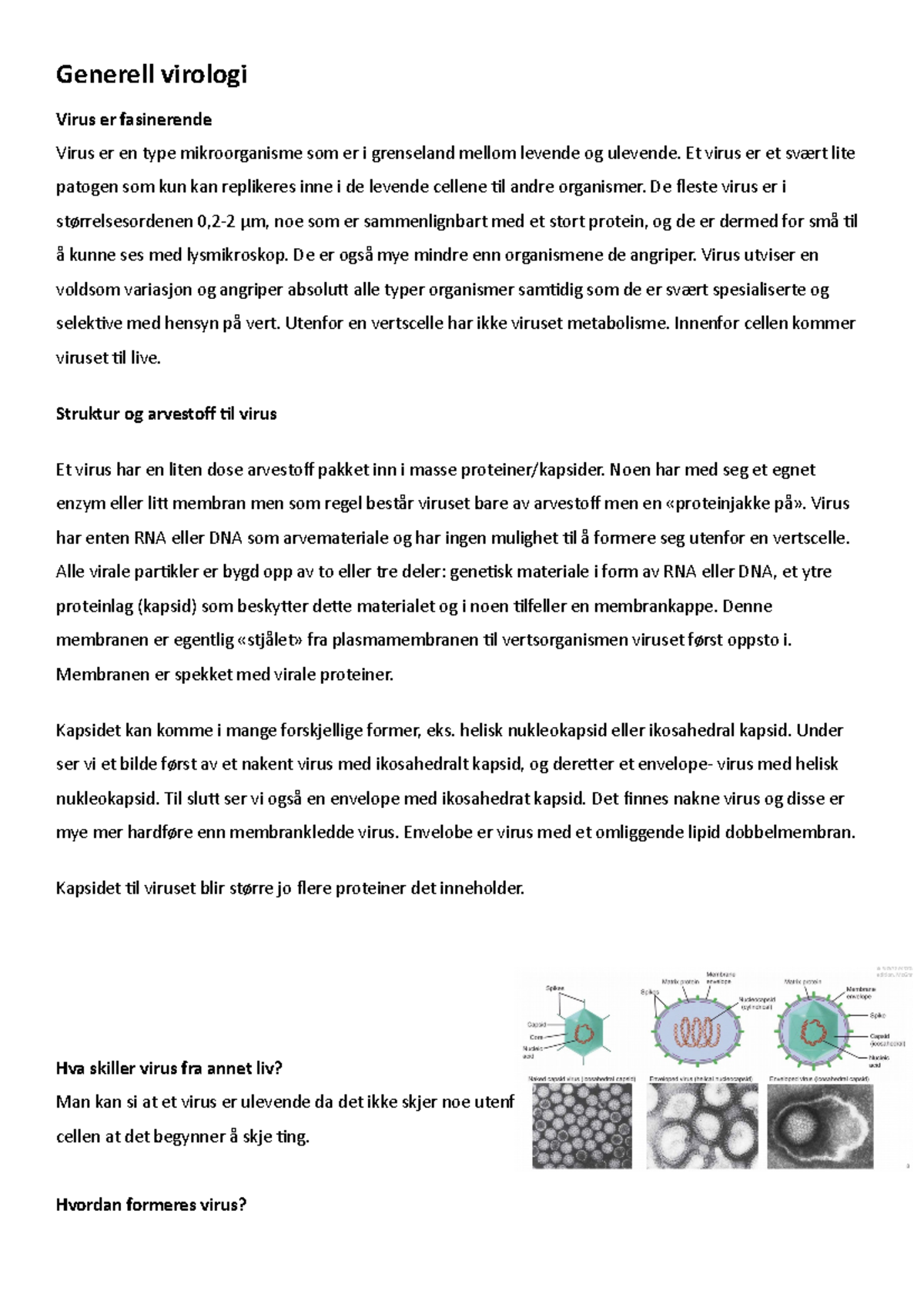 Generell virologi - Generell virologi Virus er fasinerende Virus er en ...