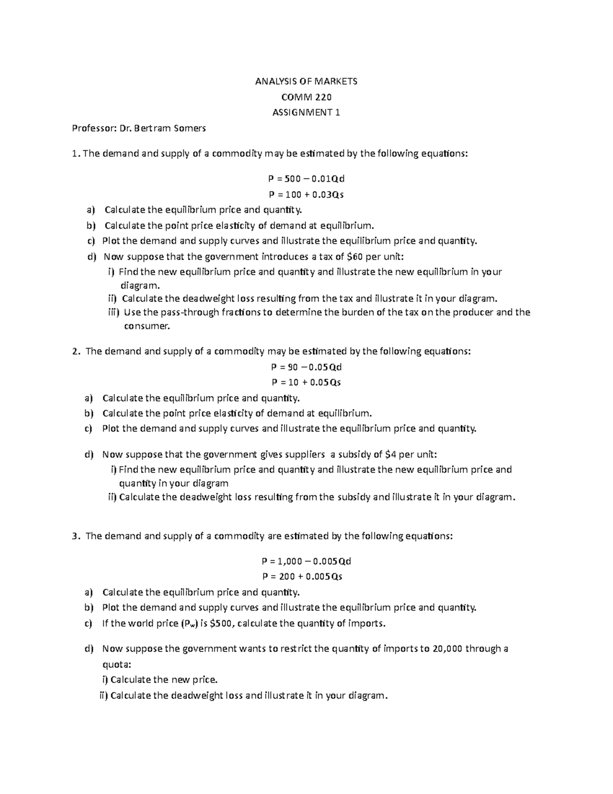 COMM 220 Assignment 1 - ANALYSIS OF MARKETS COMM 220 ASSIGNMENT 1 Professor: Dr. Bertram Somers ...