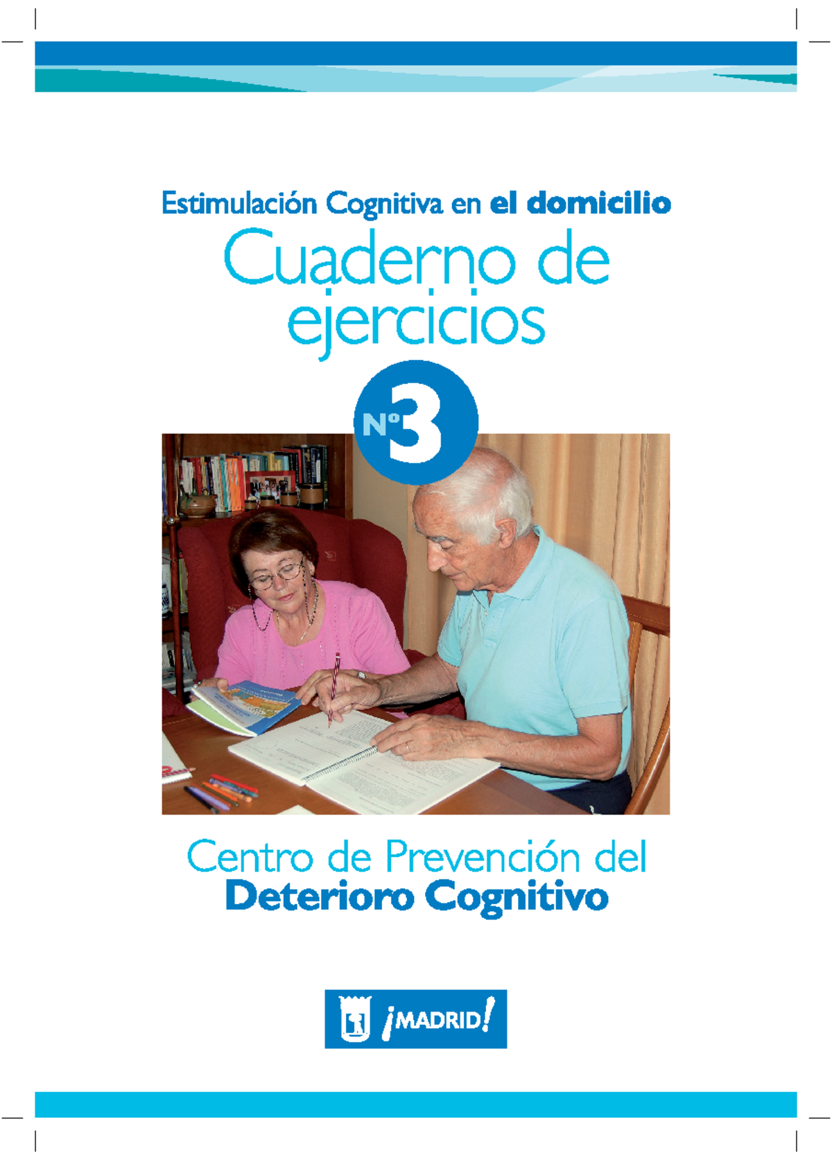 Cuader estimulación 3 - la constancia en los ejercicios le llevarán a mantener sus capacidades ...