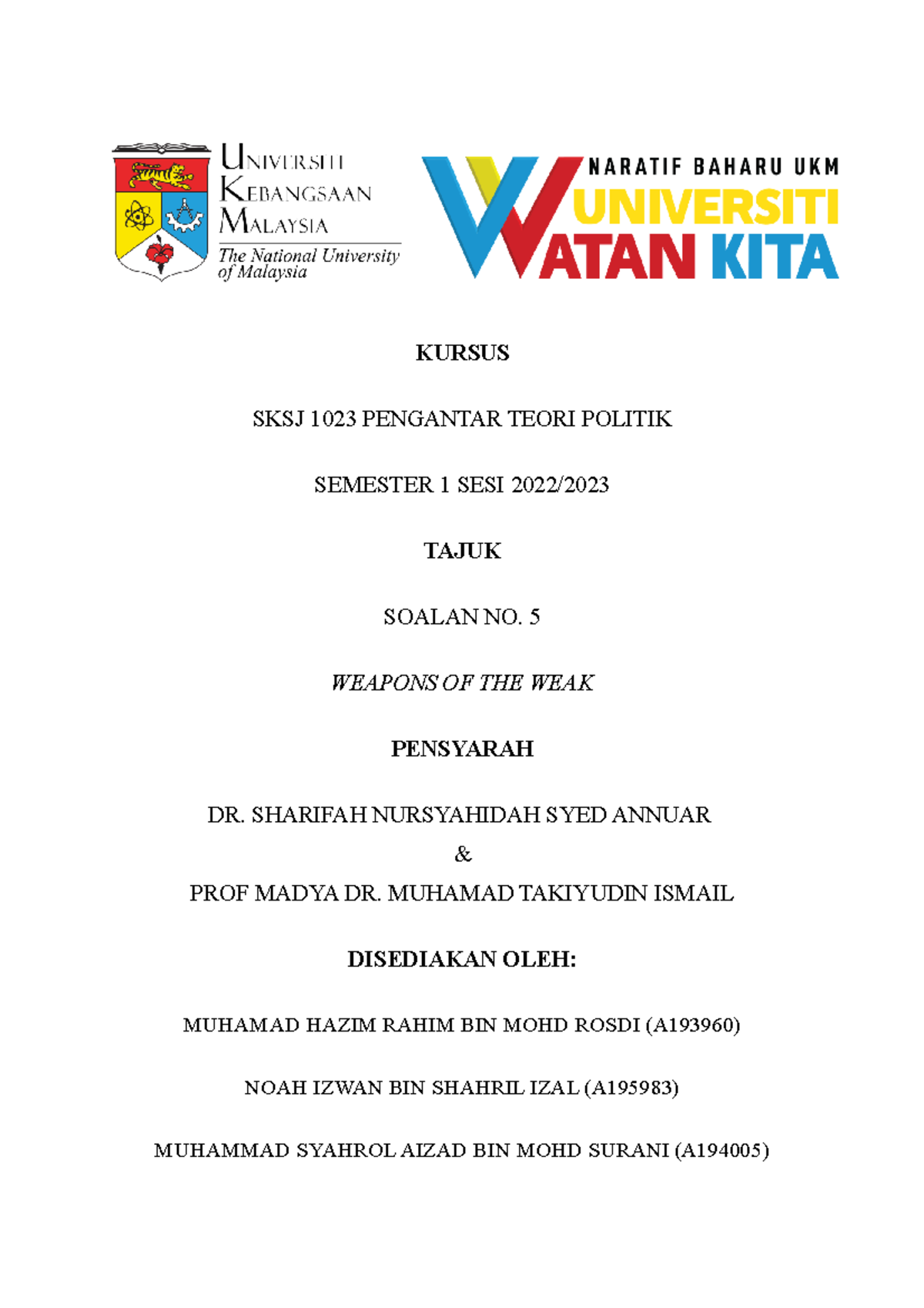 Weapons OF THE WEAK ( Group 10) - KURSUS SKSJ 1023 PENGANTAR TEORI ...