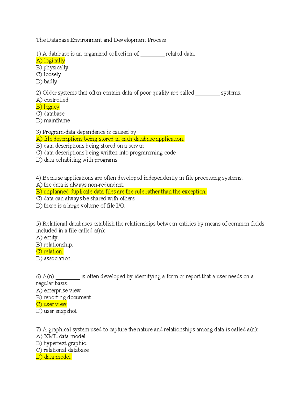 The Database Environment and Development Process - A) logically B) physically C) loosely D ...
