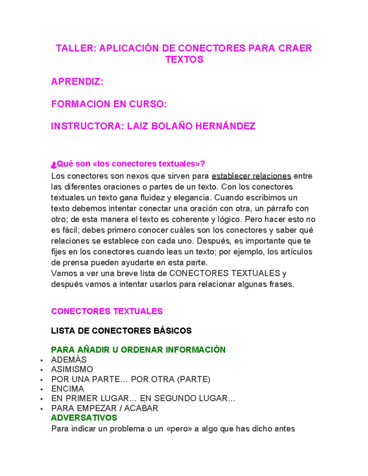 Taller DE Conectores lengua española - TALLER: APLICACIÓN DE CONECTORES PARA CRAER TEXTOS ...