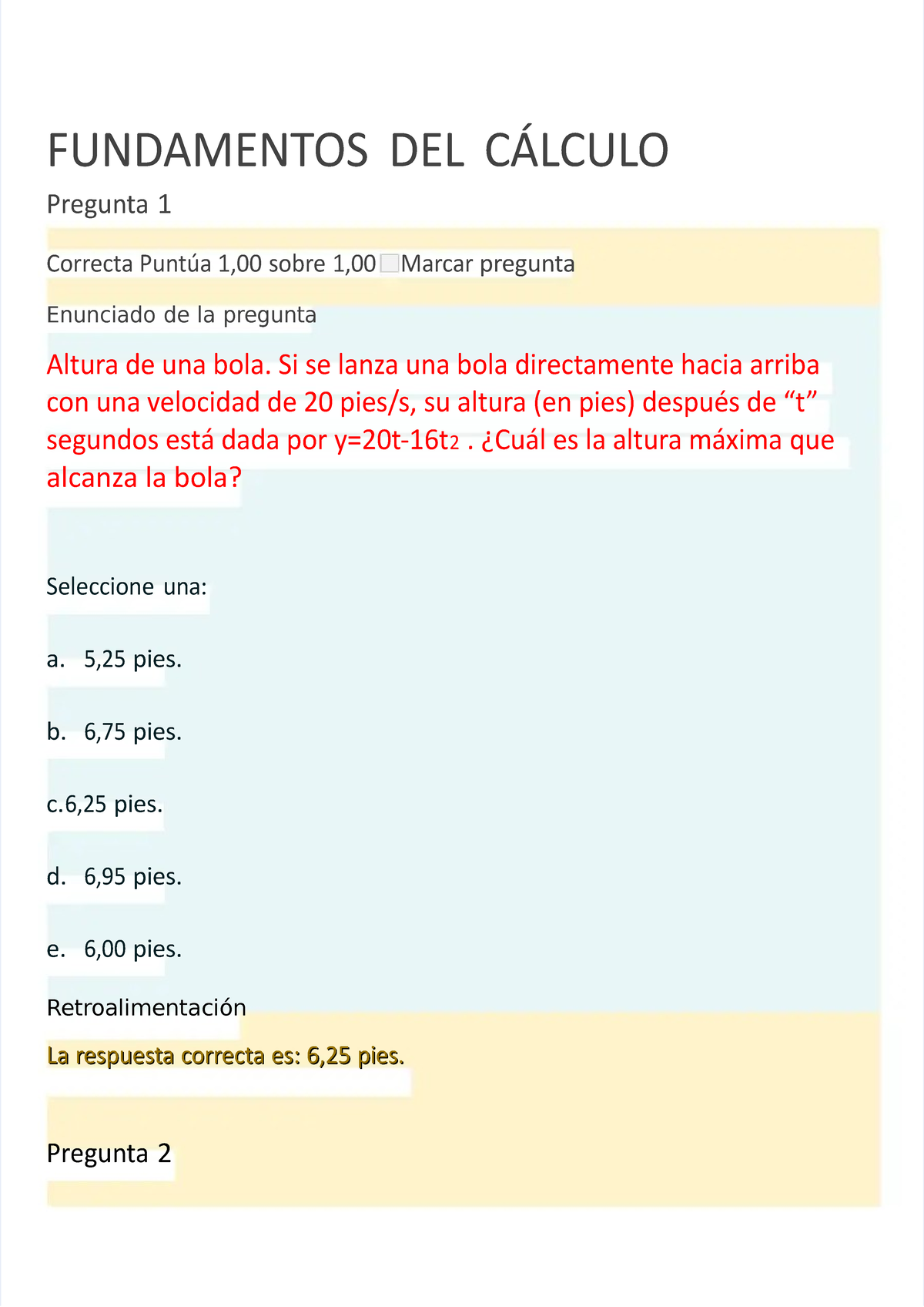 Pdf-fundamentos-del-calculo-actividad-virtual-n2 - FUNDAMENTOS DEL CÁLCULO Pregunta 1 Correcta ...