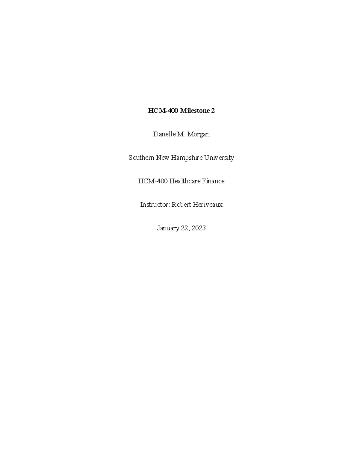HCM-400 Milestone 2 - Morgan Southern New Hampshire University HCM-400 ...