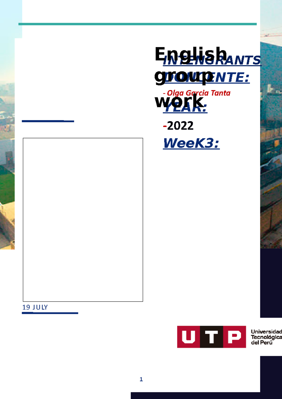 Semana 4 - task week 4 - 1 19 JULY English group work INTENGRANTS DONCENTE: - Olga Garcia Tanta ...