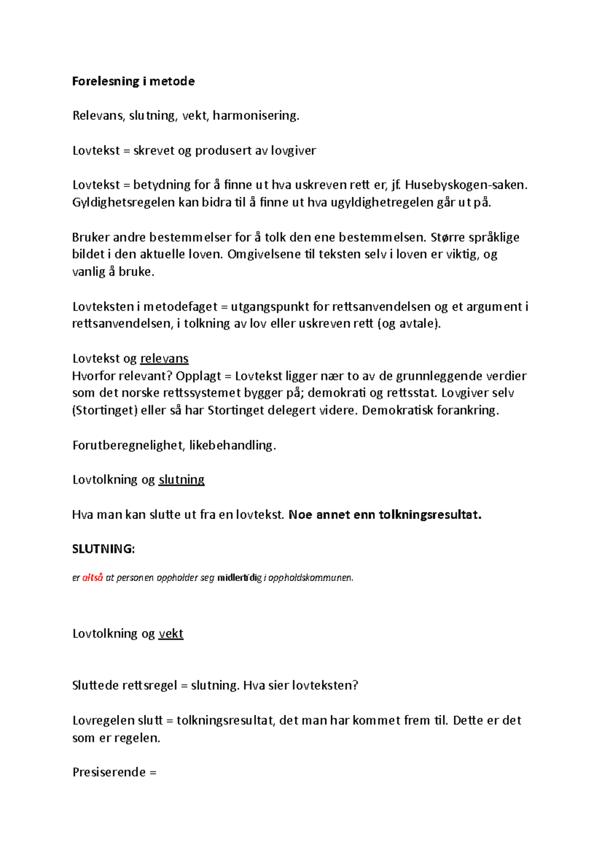 Forelesning i metode - Forelesning i metode Relevans, slutning, vekt ...