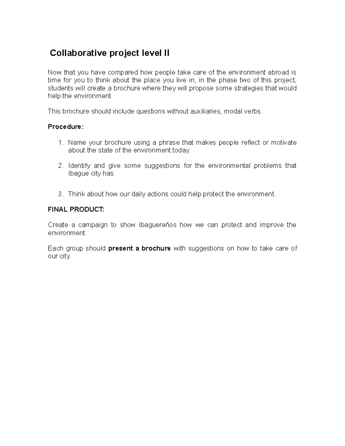 Collaborative project level II - This brochure should include questions without auxiliaries ...