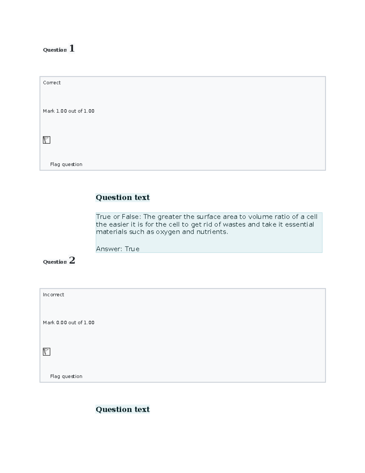 Biology Source - Question 1 Correct Mark 1 out of 1. Flag question Question text True or False ...