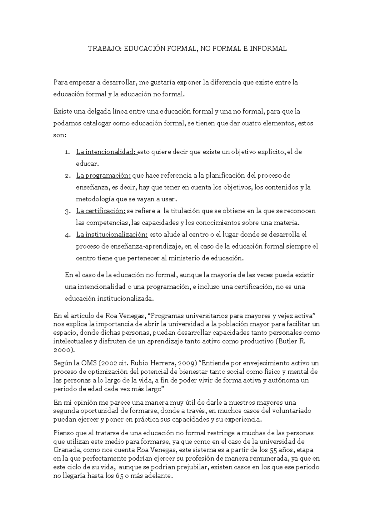 Trabajo educac formal y no formal - TRABAJO: EDUCACIÓN FORMAL, NO FORMAL E INFORMAL Para empezar ...