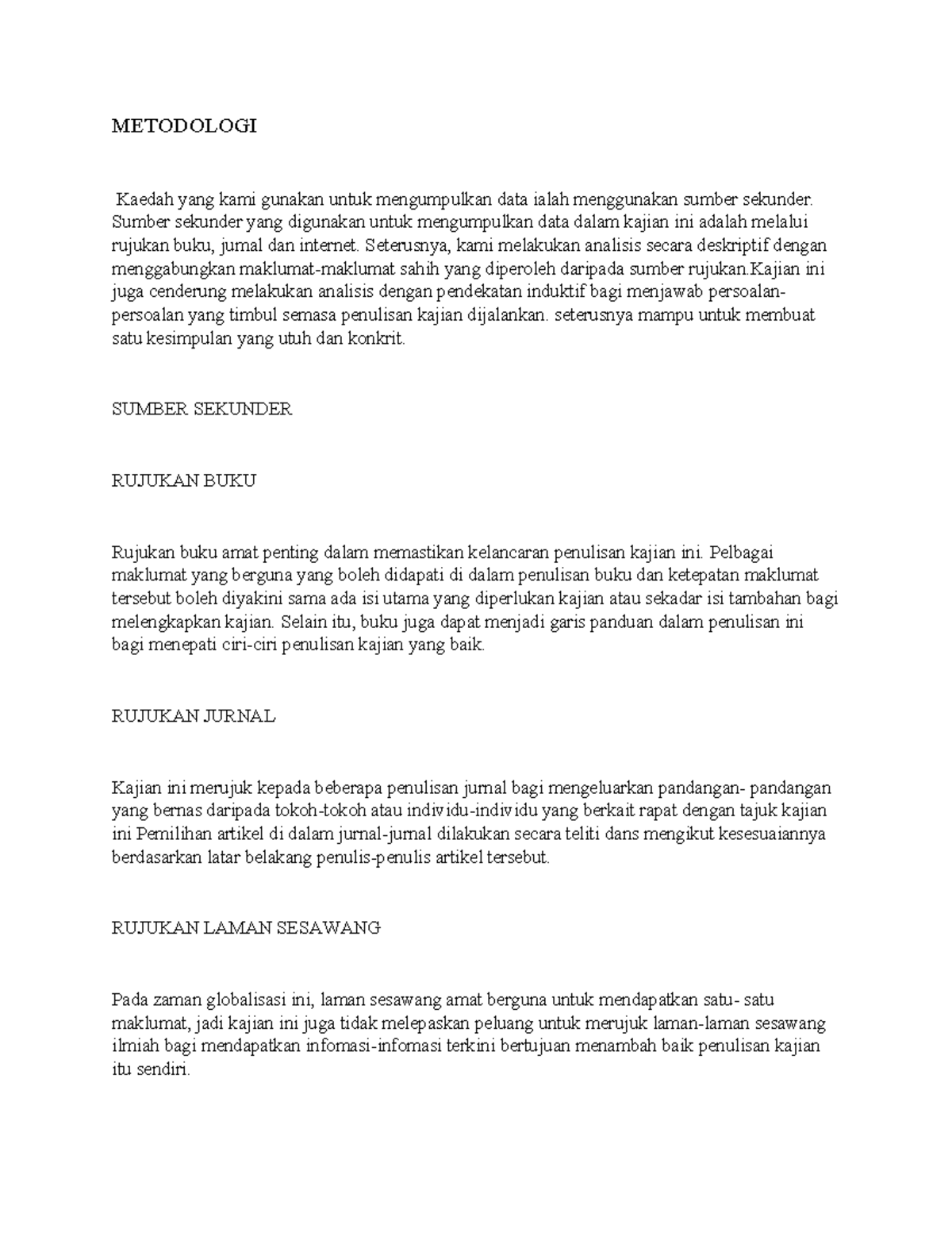 Metodologi - METODOLOGI Kaedah yang kami gunakan untuk mengumpulkan ...
