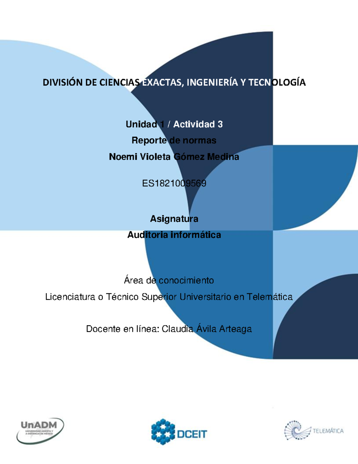 KAIN U1 A3 NOGM - Actividad 3 unidad 1 - DIVISI”N DE CIENCIAS EXACTAS, INGENIERÕA Y TECNOLOGÕA ...