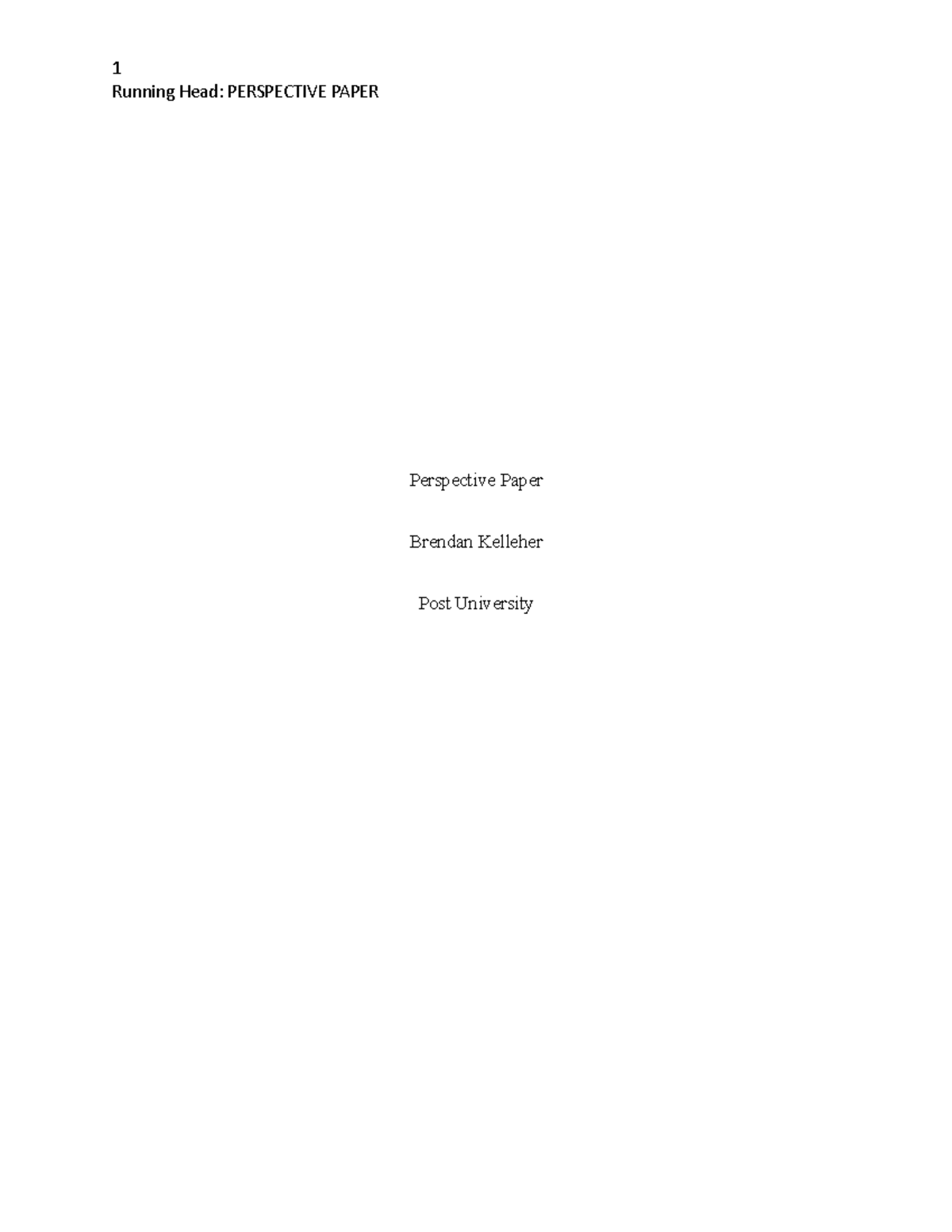 Perspective Paper - ENG 130 Post University - Running Head: PERSPECTIVE ...